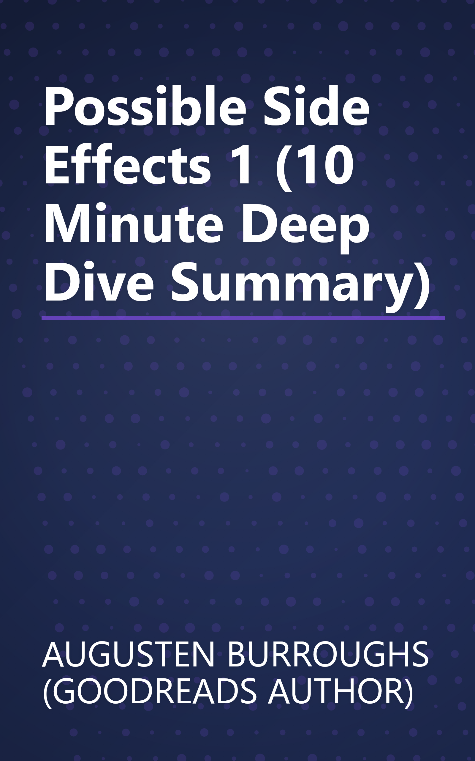 Possible Side Effects 1 (10 Minute   Deep Dive Summary) book cover