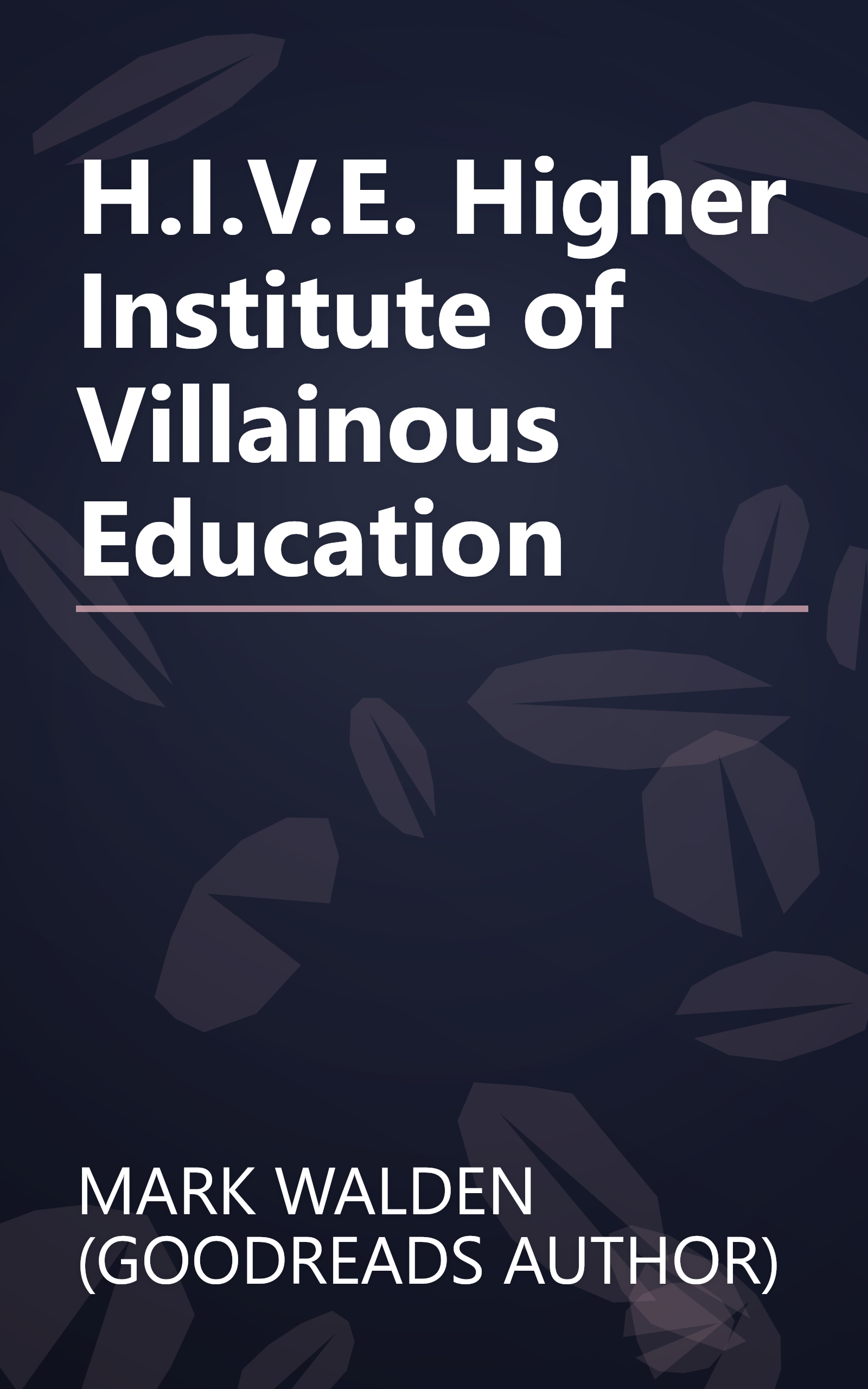 H.I.V.E. Higher Institute of Villainous Education book cover
