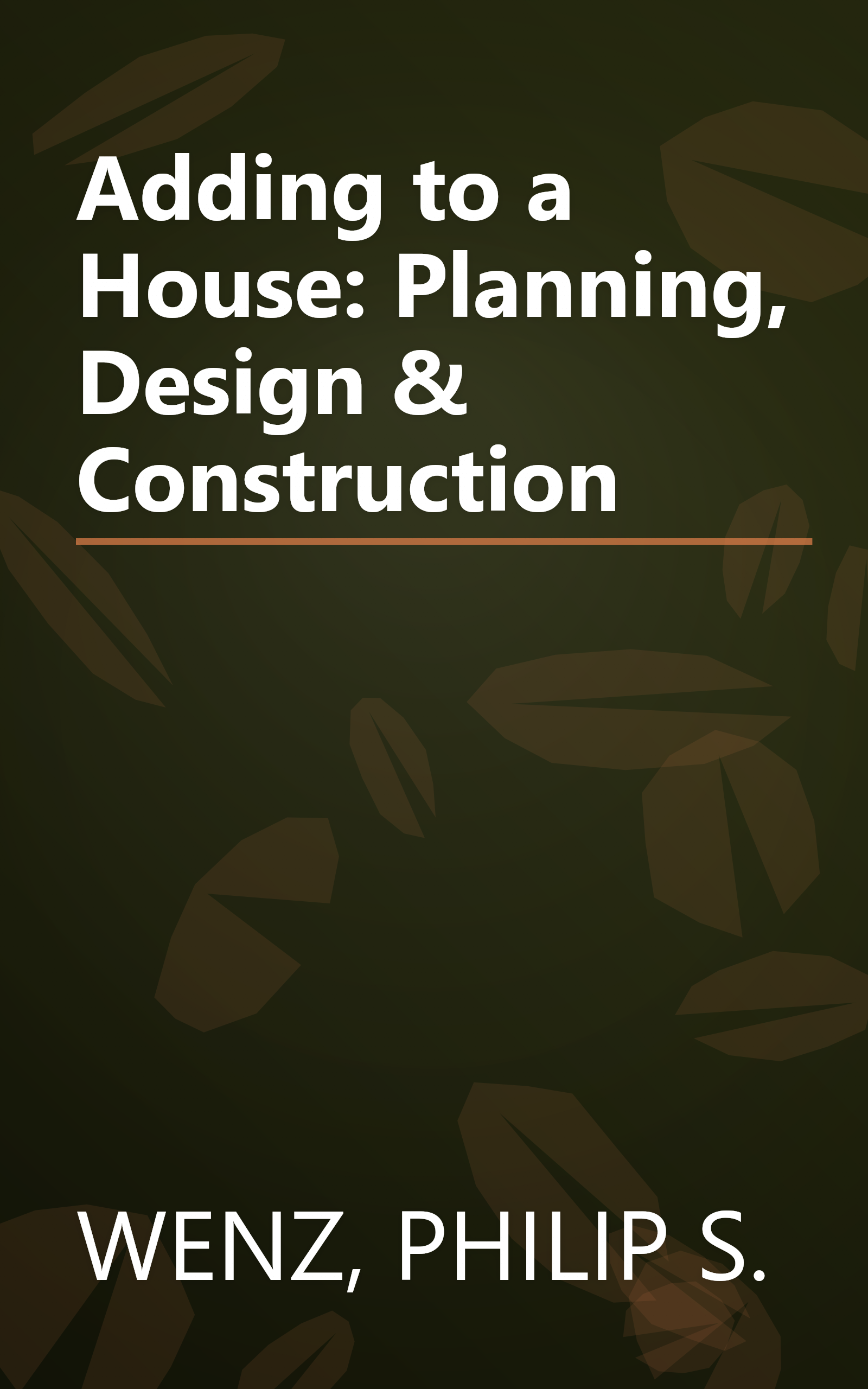 Adding to a House: Planning, Design & Construction book cover