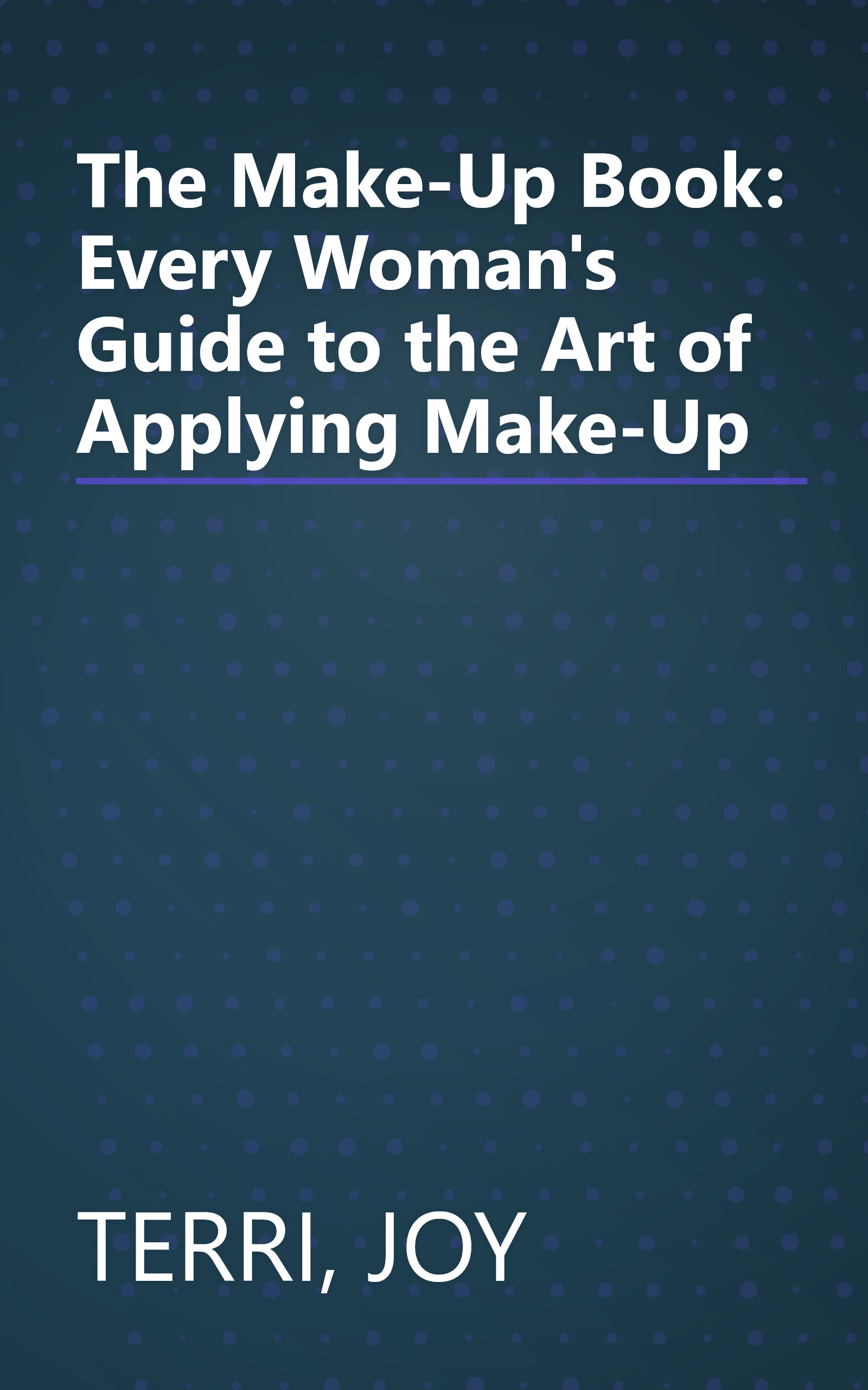 The Make-Up Book: Every Woman's Guide to the Art of Applying Make-Up book cover
