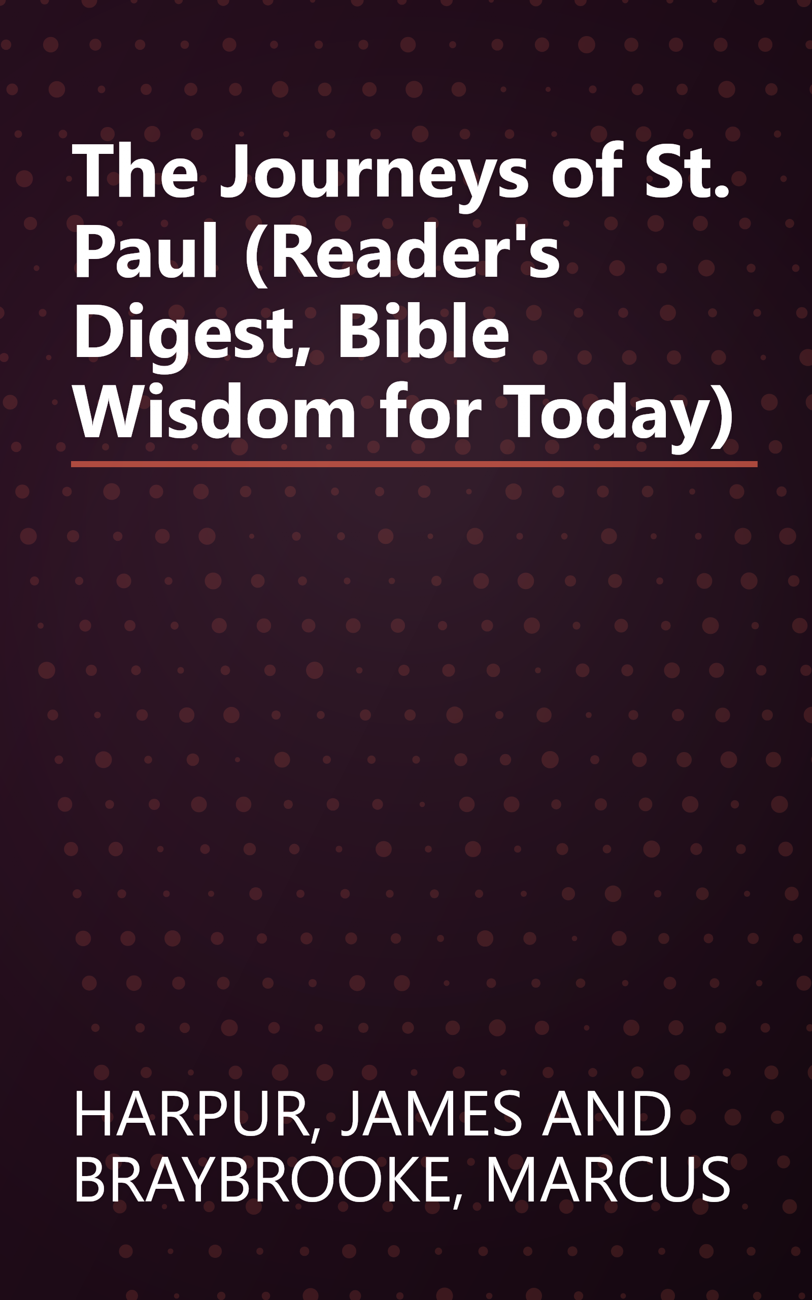 The Journeys of St. Paul (Reader's Digest, Bible Wisdom for Today) book cover