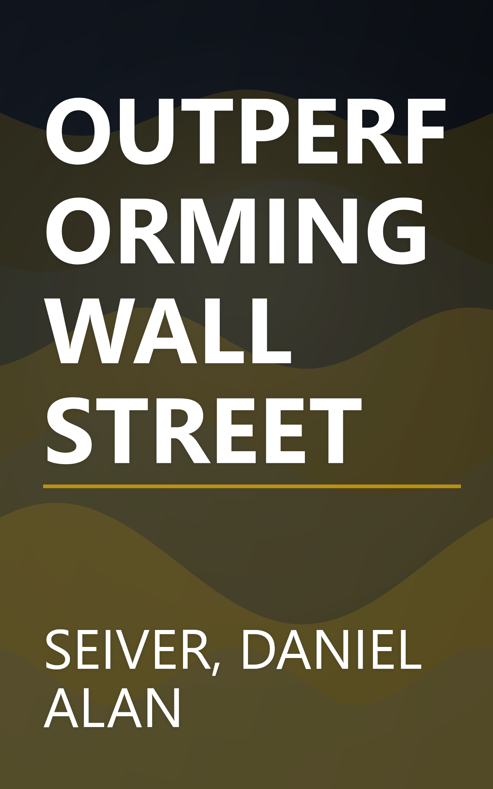 OUTPERFORMING WALL STREET book cover