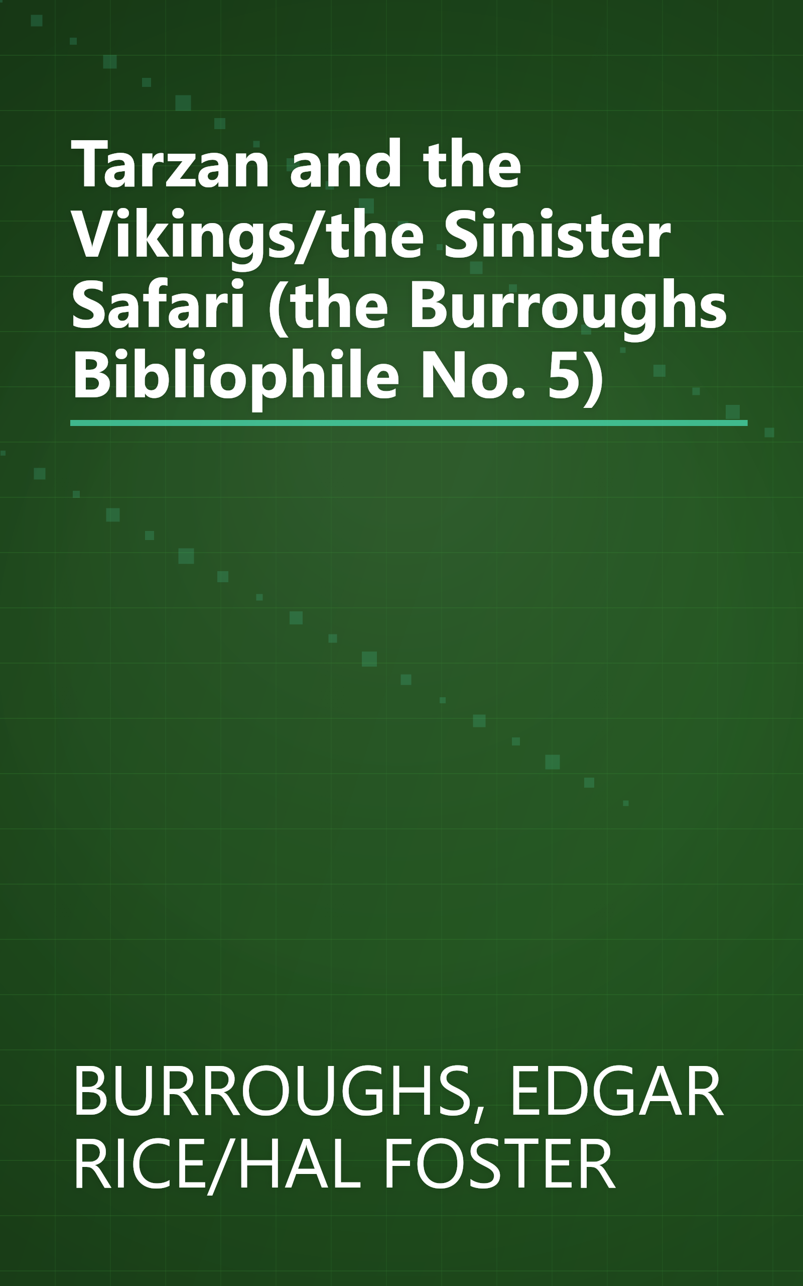 Tarzan and the Vikings/the Sinister Safari (the Burroughs Bibliophile No. 5) book cover