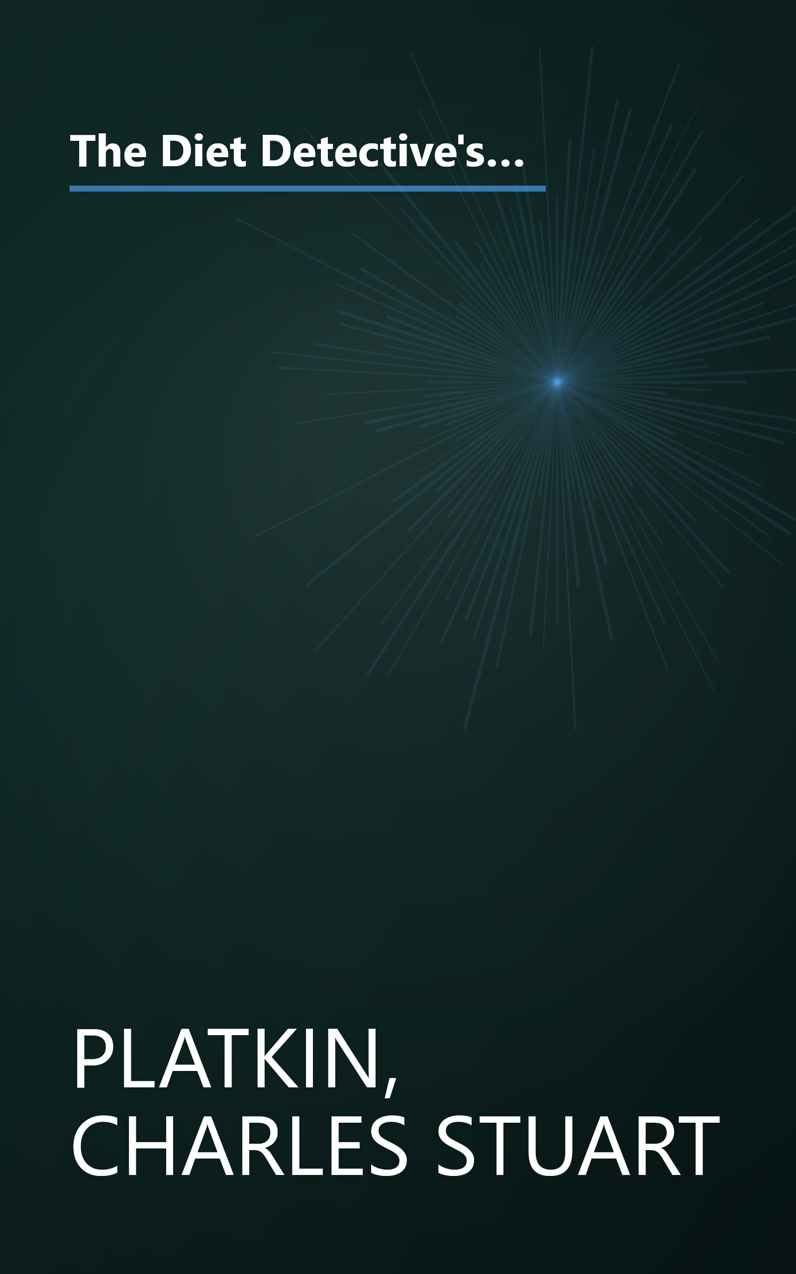 The Diet Detective's Calorie Bargain Bible: More than 1,000 Calorie Bargains in Supermarkets, Kitchens, Offices, Restaurants, the Movies, for Special Occasions, and More book cover