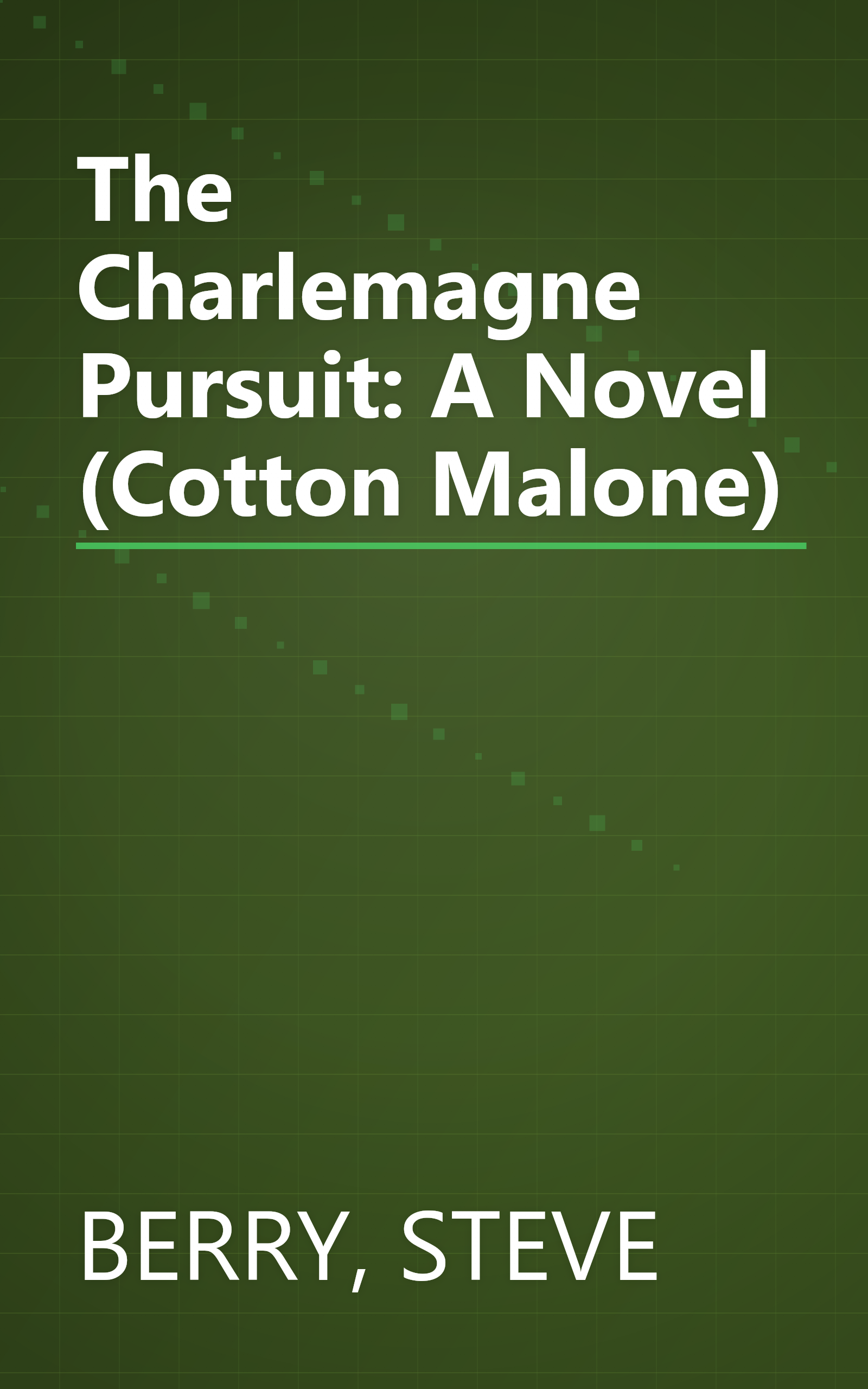 The Charlemagne Pursuit: A Novel (Cotton Malone) book cover