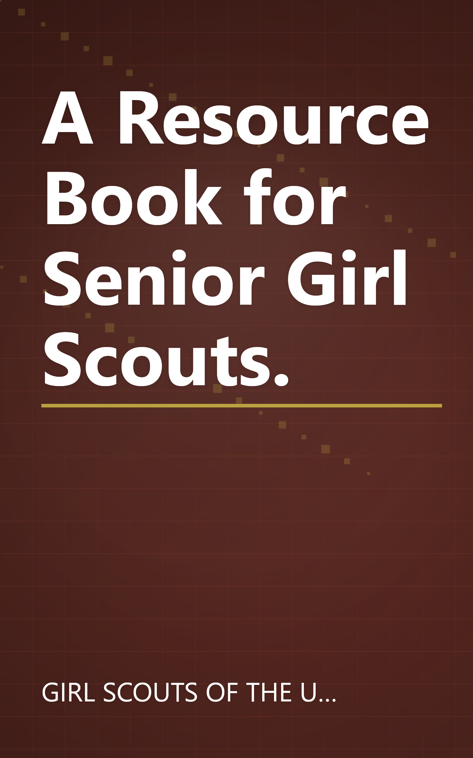 A Resource Book for Senior Girl Scouts. book cover