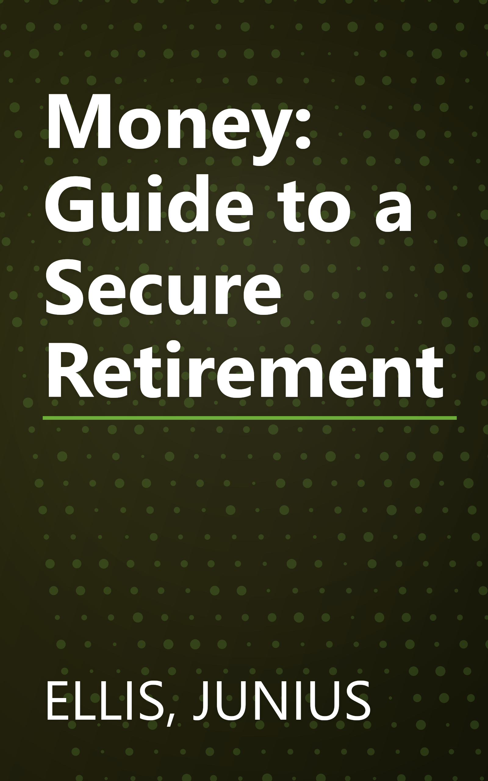 Money: Guide to a Secure Retirement book cover