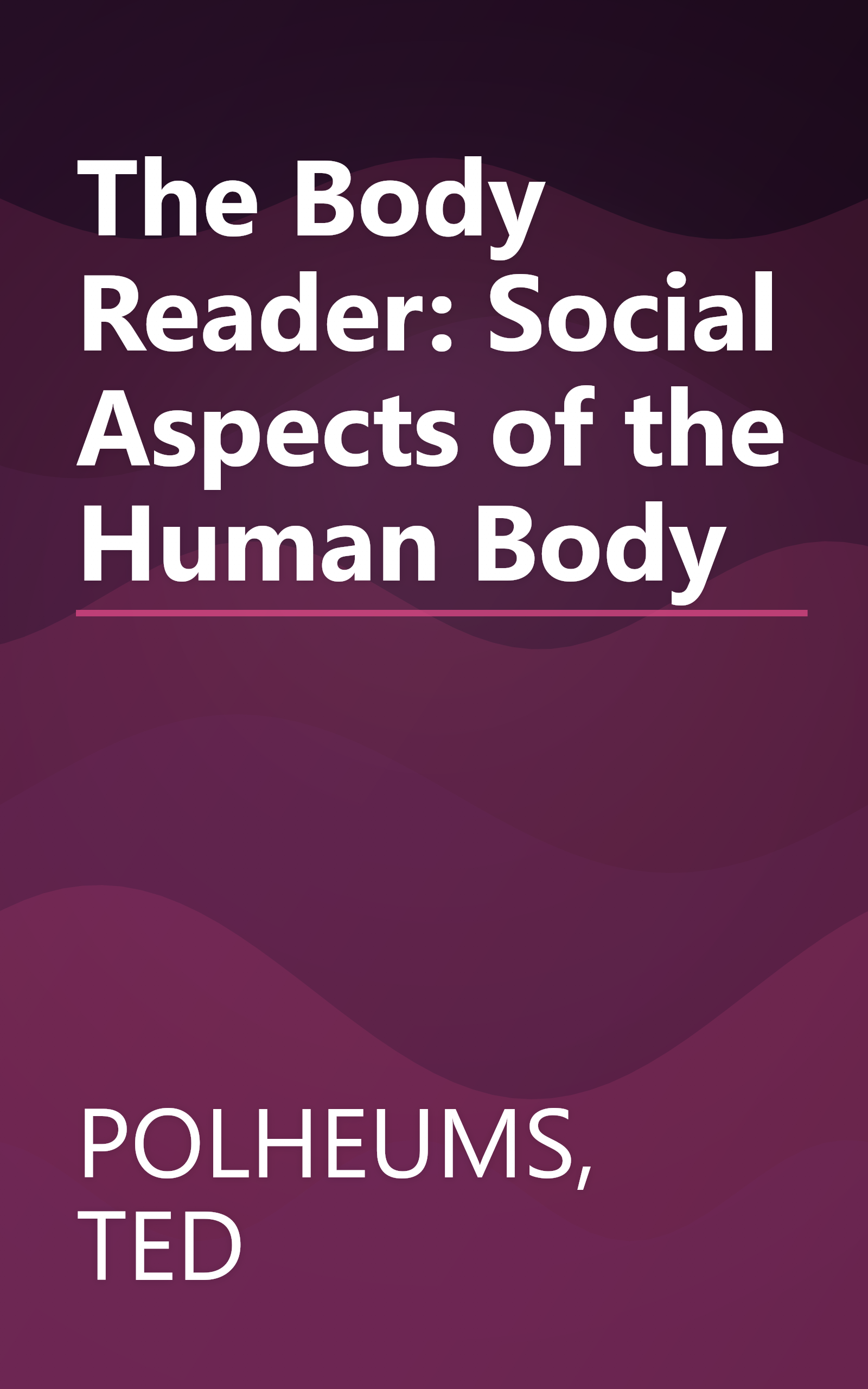 The Body Reader: Social Aspects of the Human Body book cover