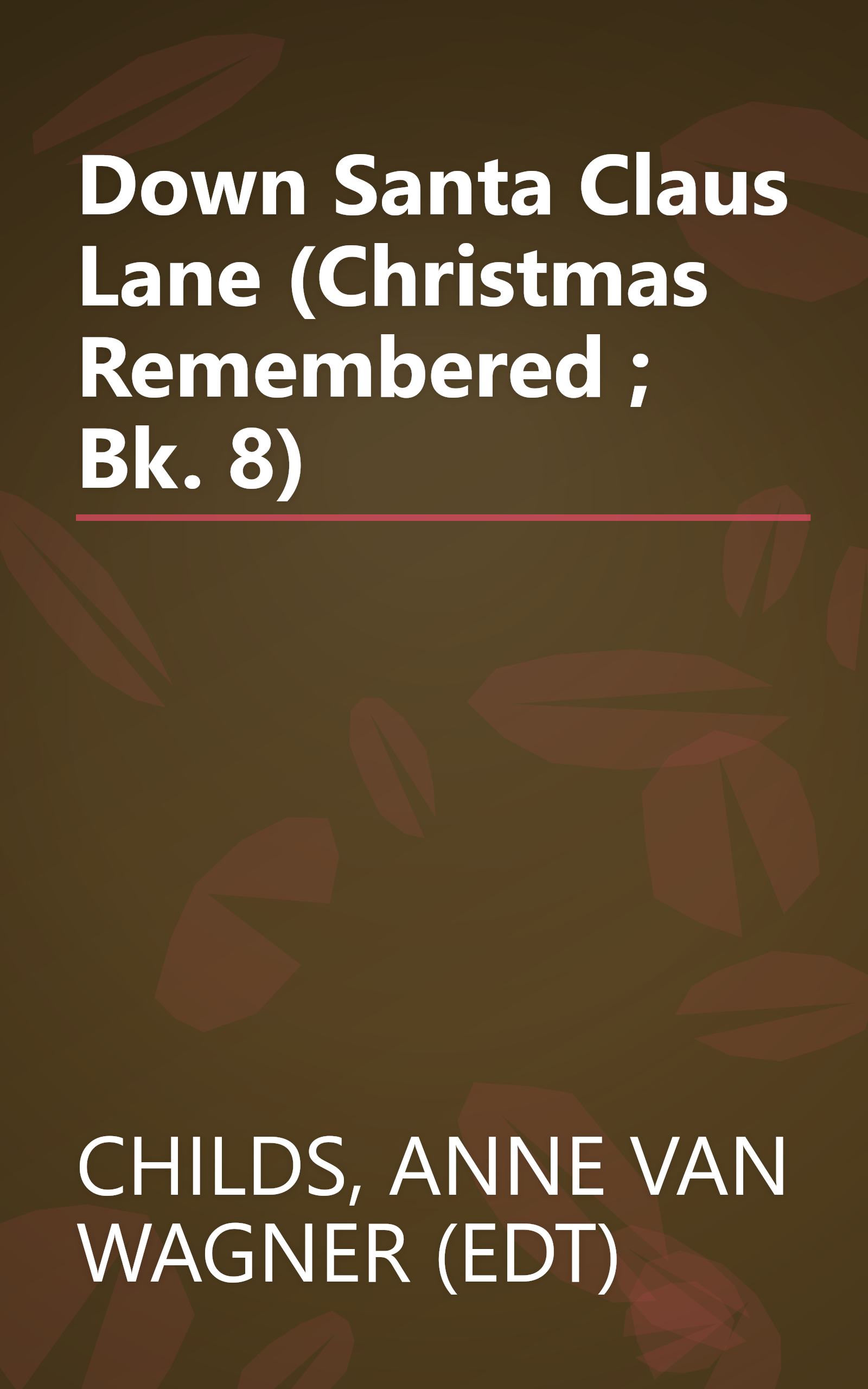 Down Santa Claus Lane (Christmas Remembered ; Bk. 8) book cover