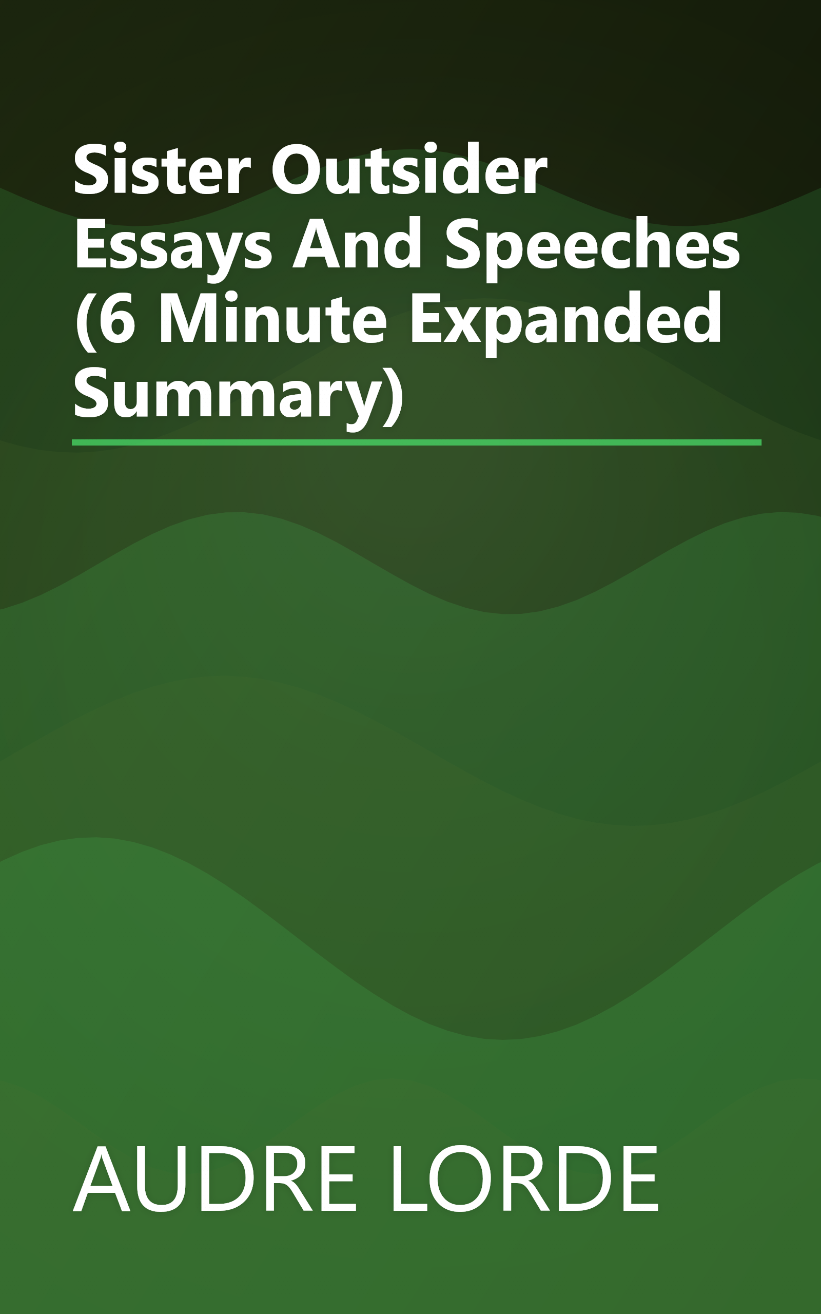 Sister Outsider  Essays And Speeches (6 Minute   Expanded Summary) book cover