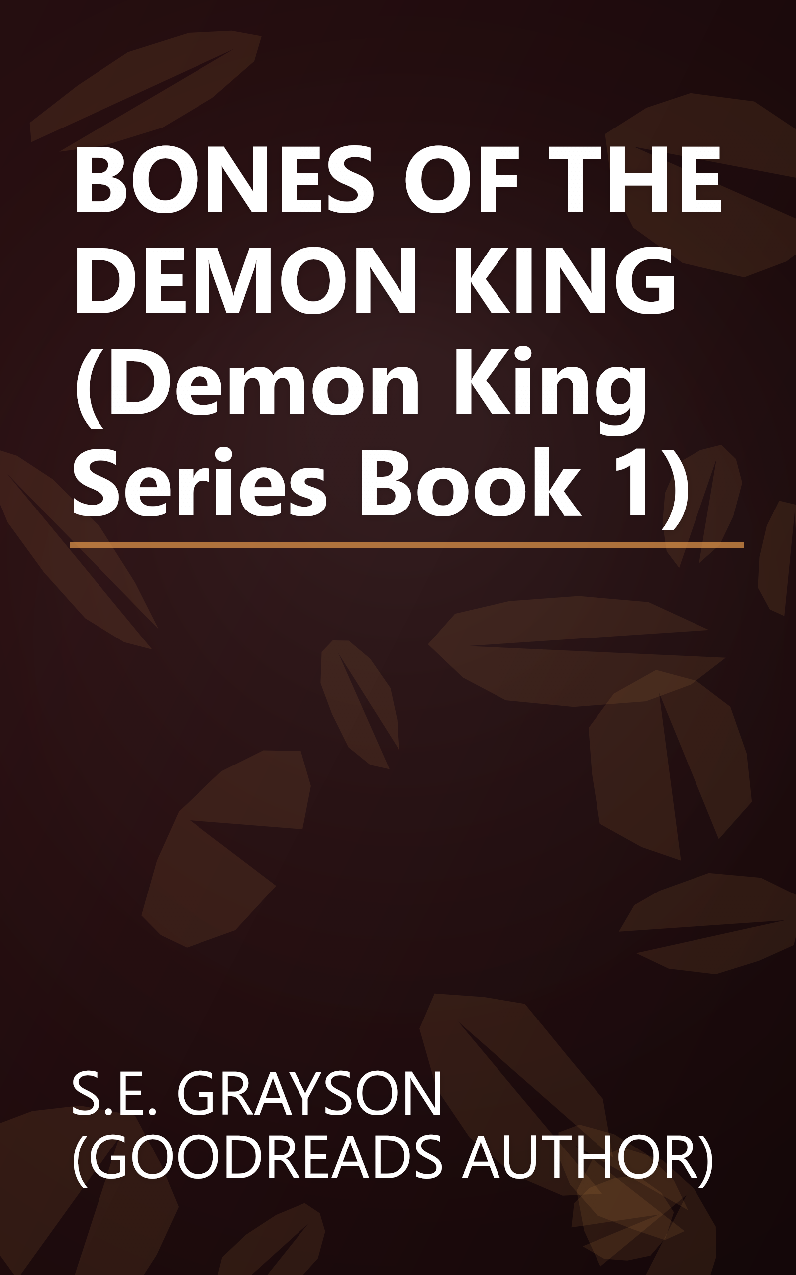 BONES OF THE DEMON KING (Demon King Series Book 1) book cover