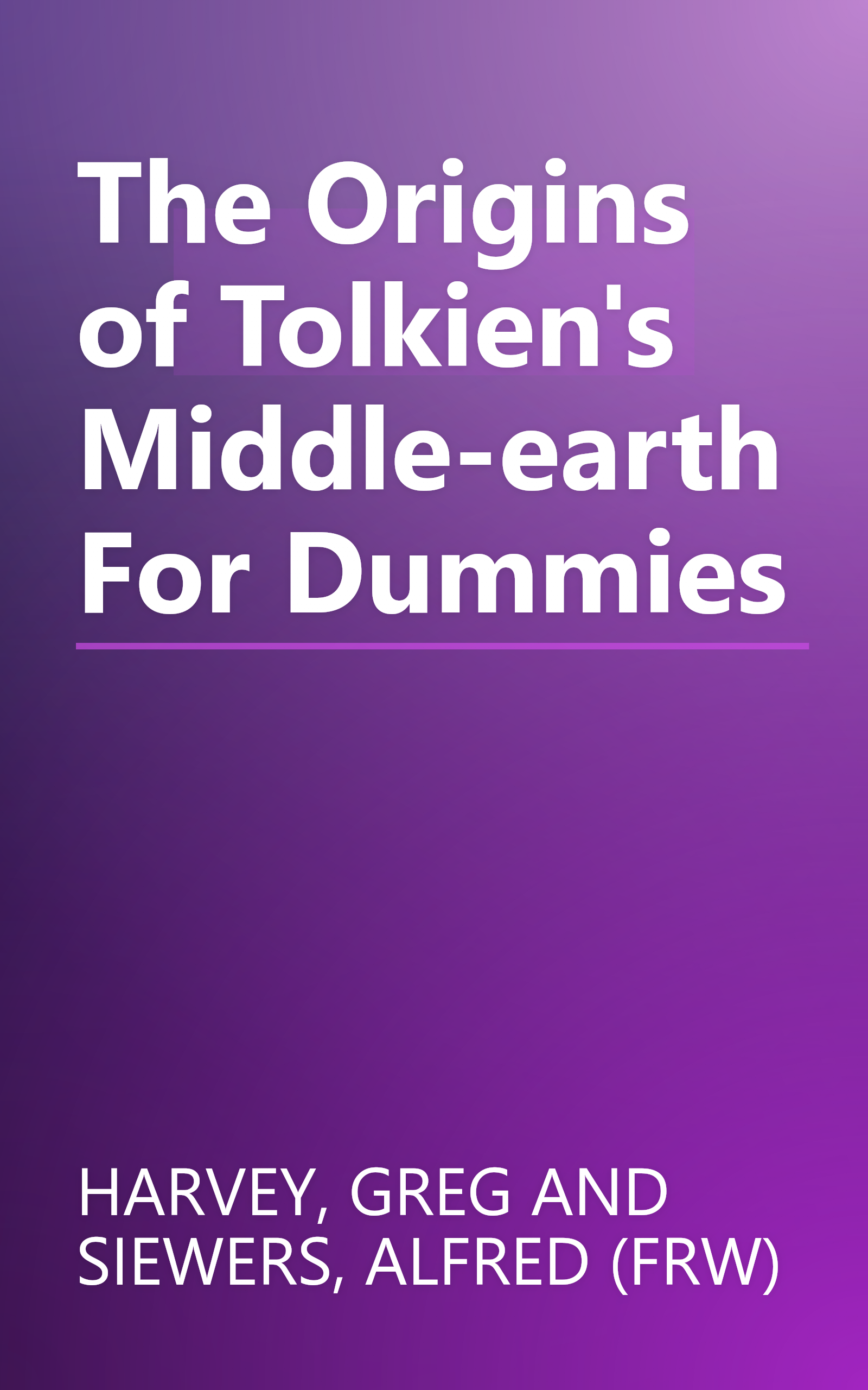 The Origins of Tolkien's Middle-earth For Dummies book cover