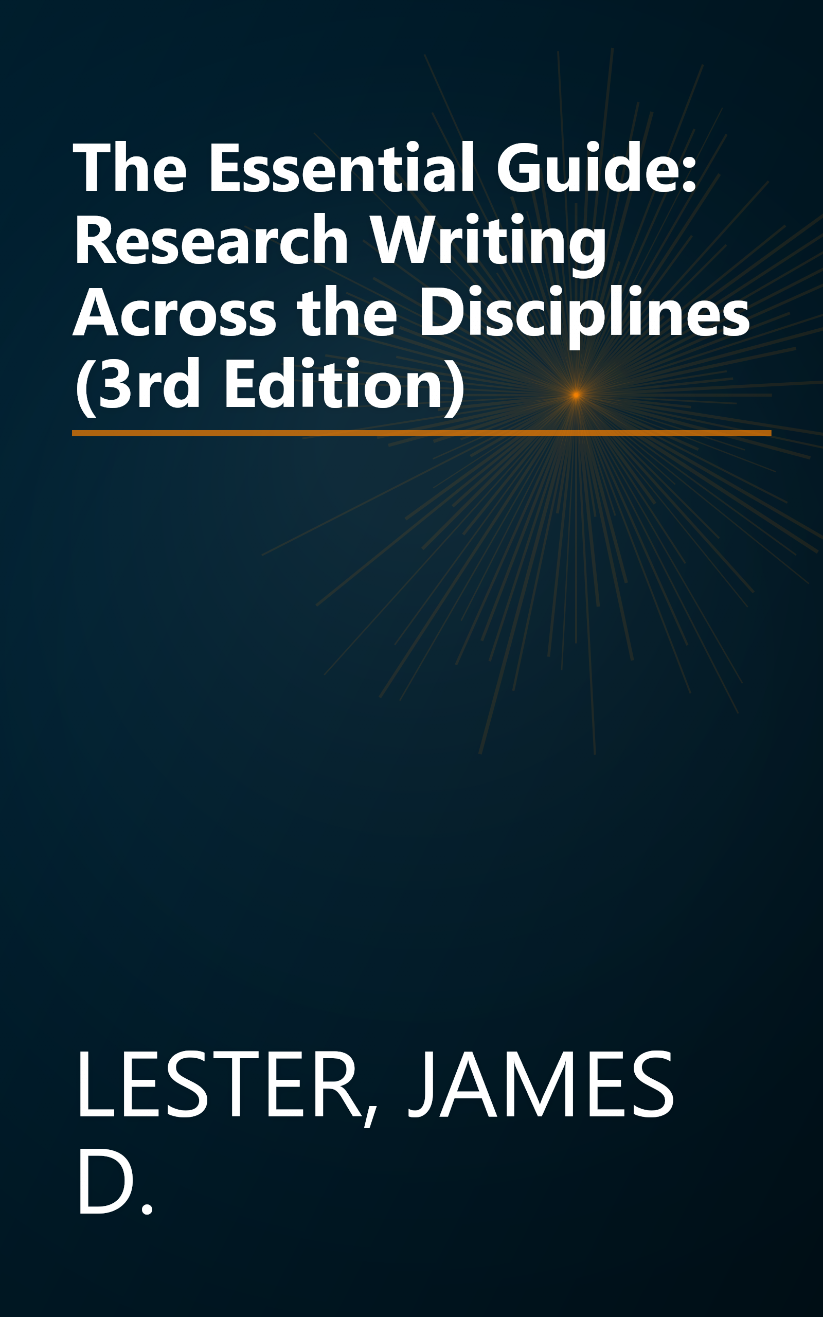 The Essential Guide: Research Writing Across the Disciplines (3rd Edition) book cover