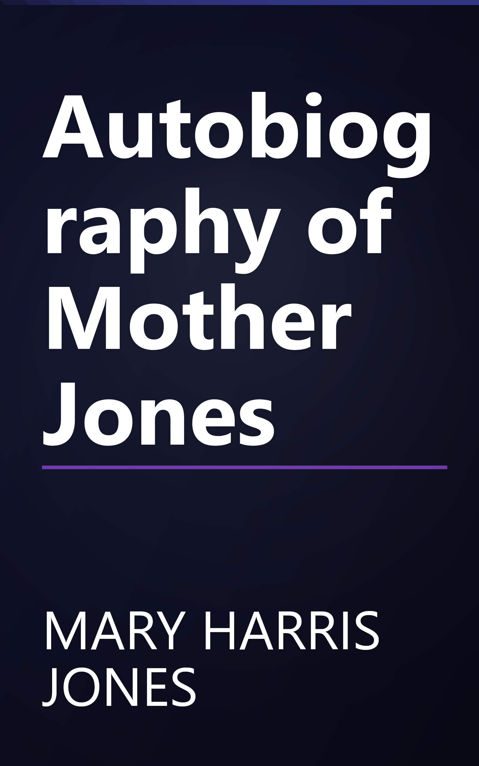 Autobiography of Mother Jones book cover