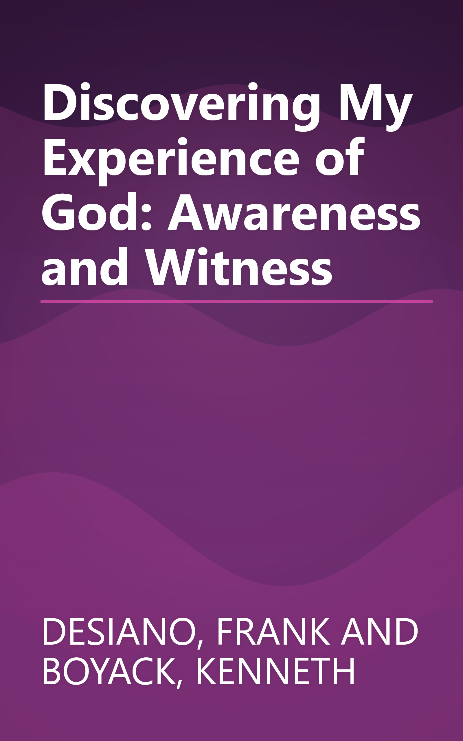 Discovering My Experience of God: Awareness and Witness book cover