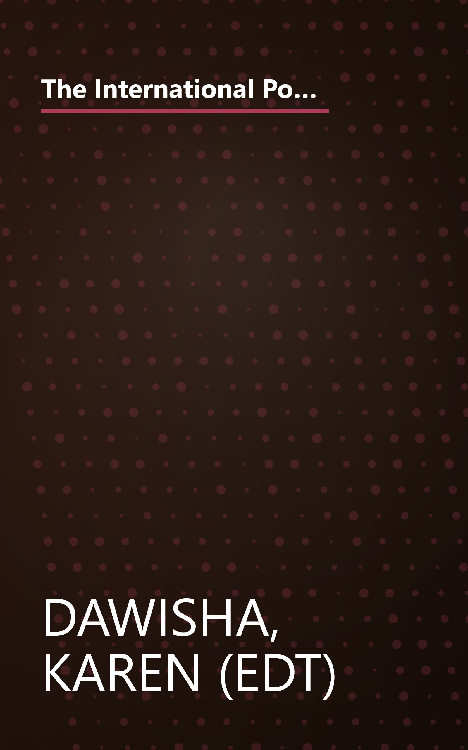 The International Politics of Eurasia: v. 10: The International Dimension of Post-communist Transitions in Russia and the New States of Eurasia book cover