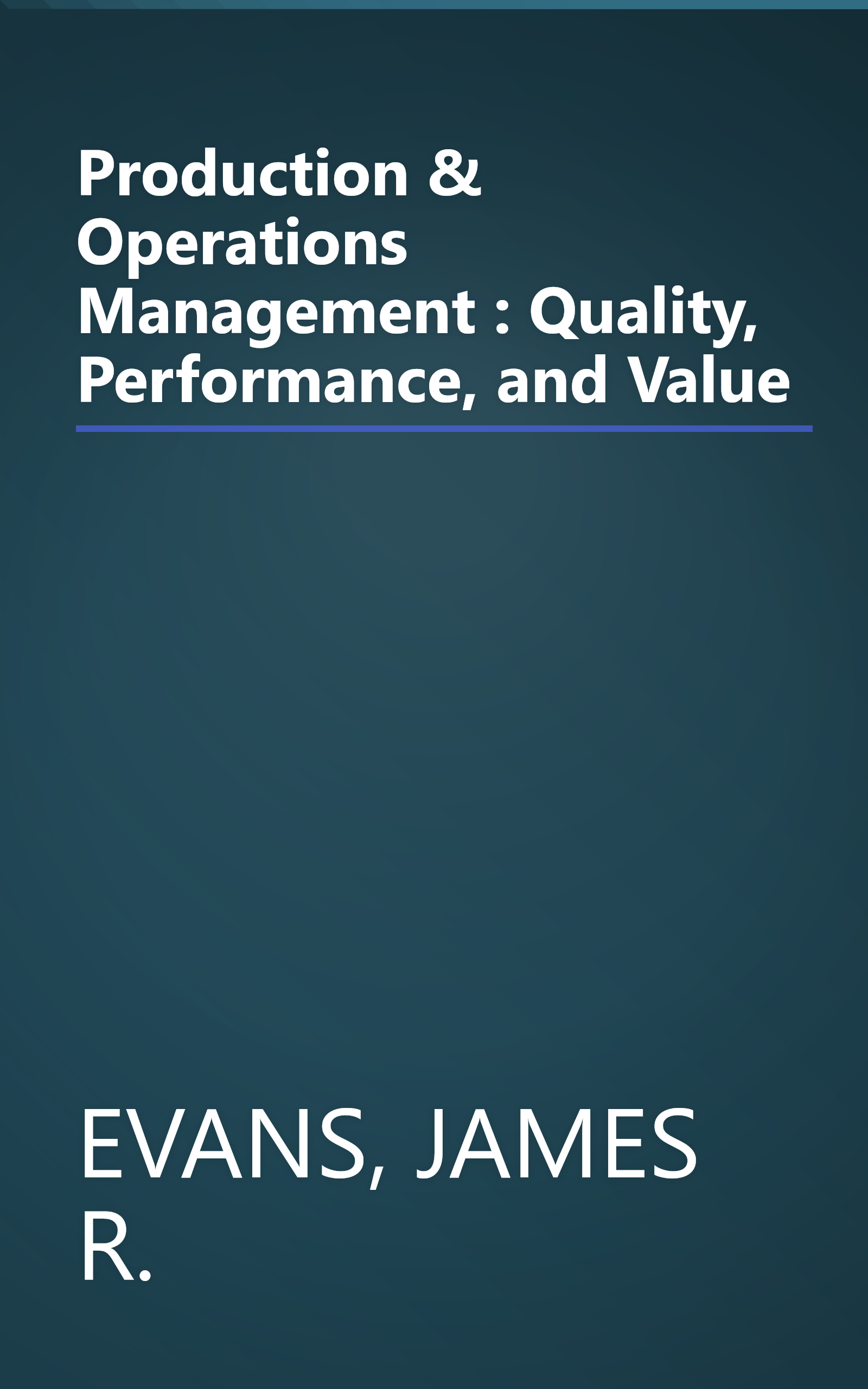 Production & Operations Management : Quality, Performance, and Value book cover