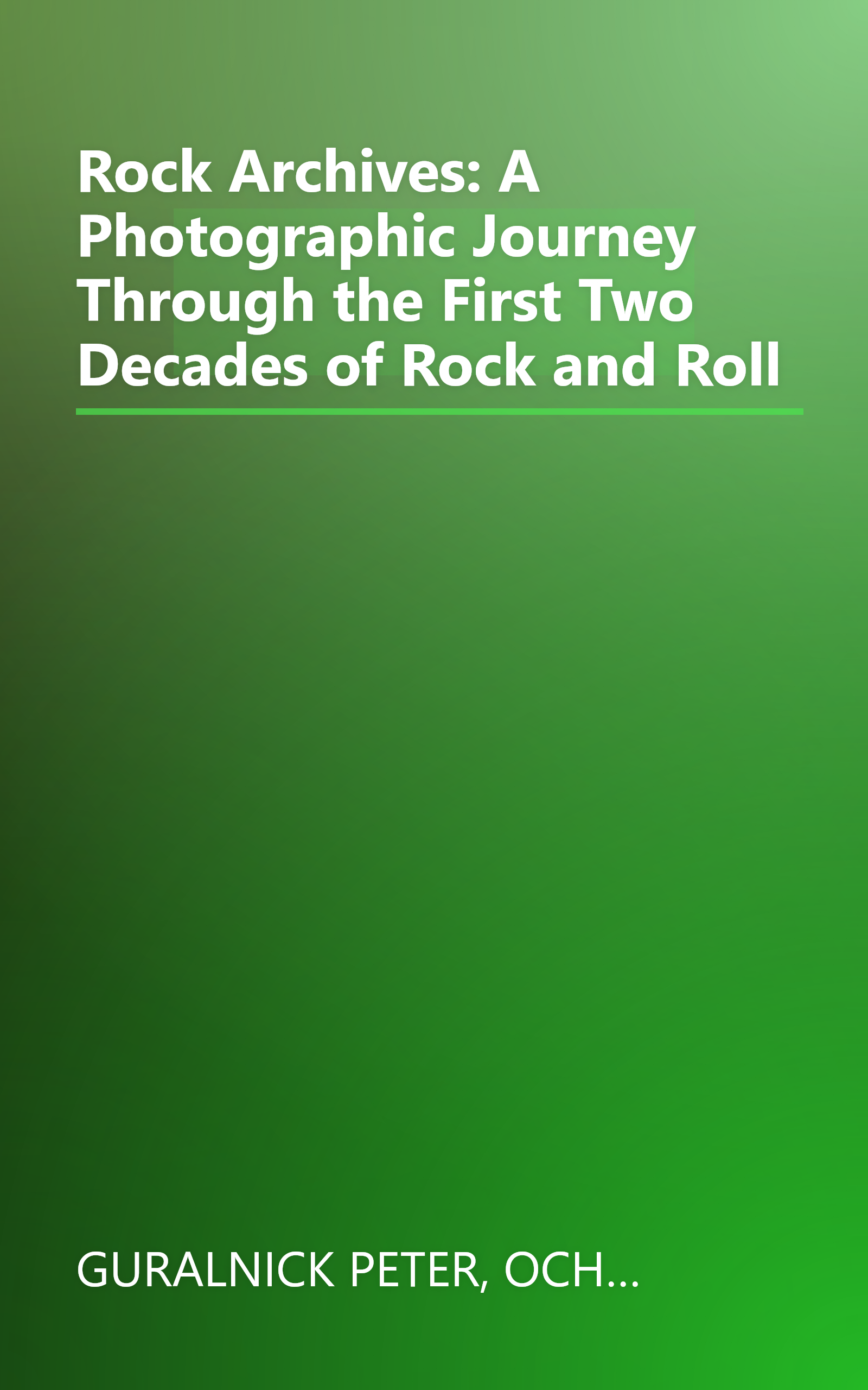 Rock Archives: A Photographic Journey Through the First Two Decades of Rock and Roll book cover