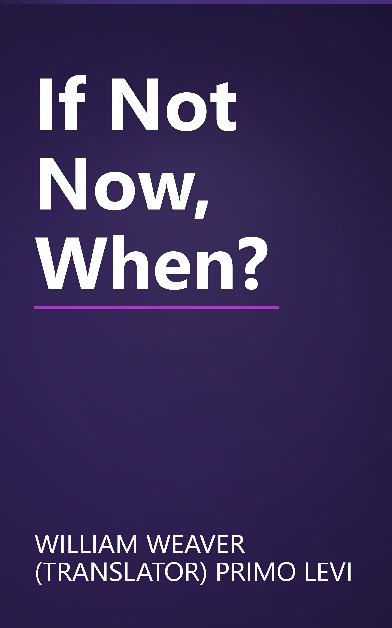 If Not Now, When? book cover