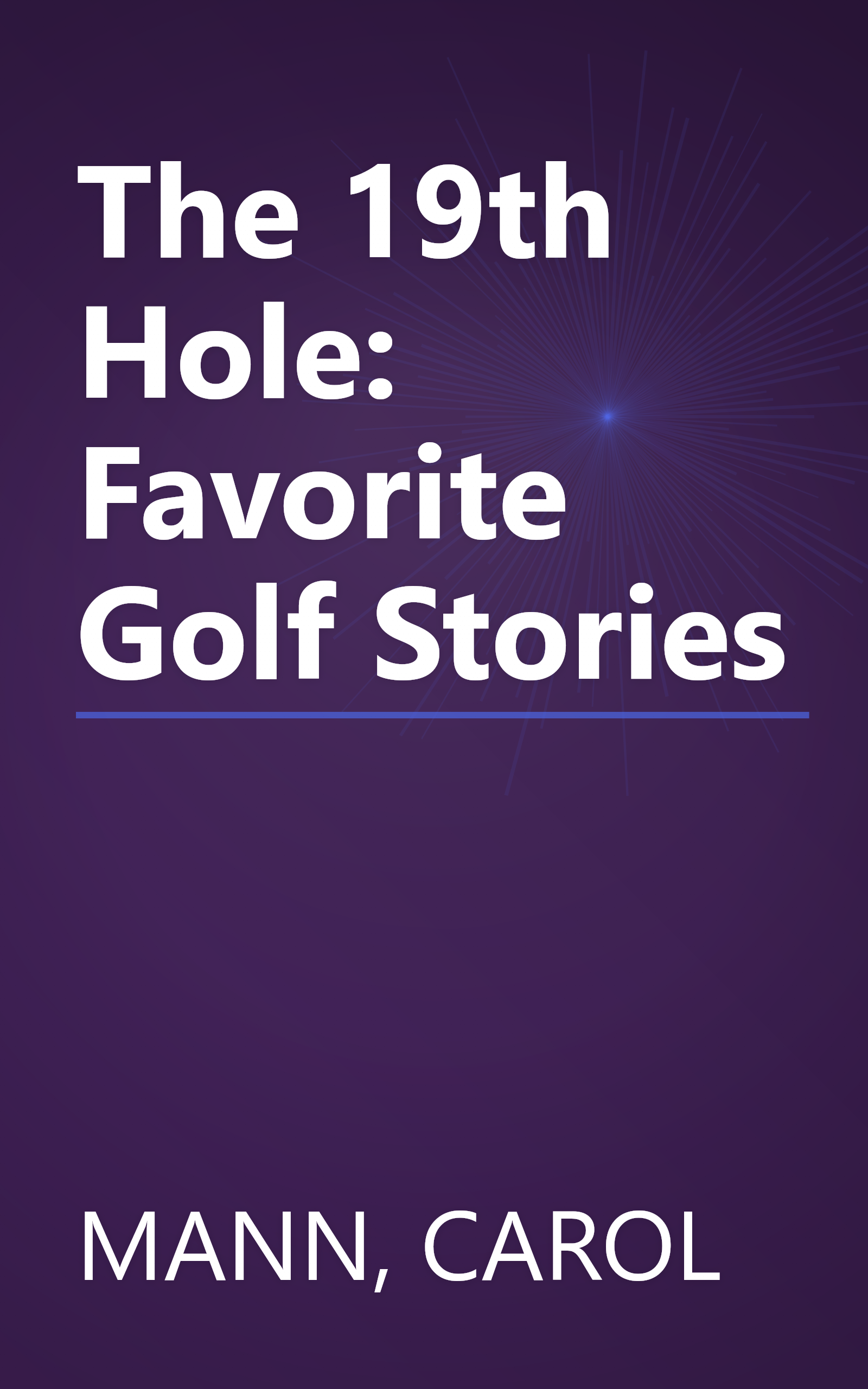 The 19th Hole: Favorite Golf Stories book cover