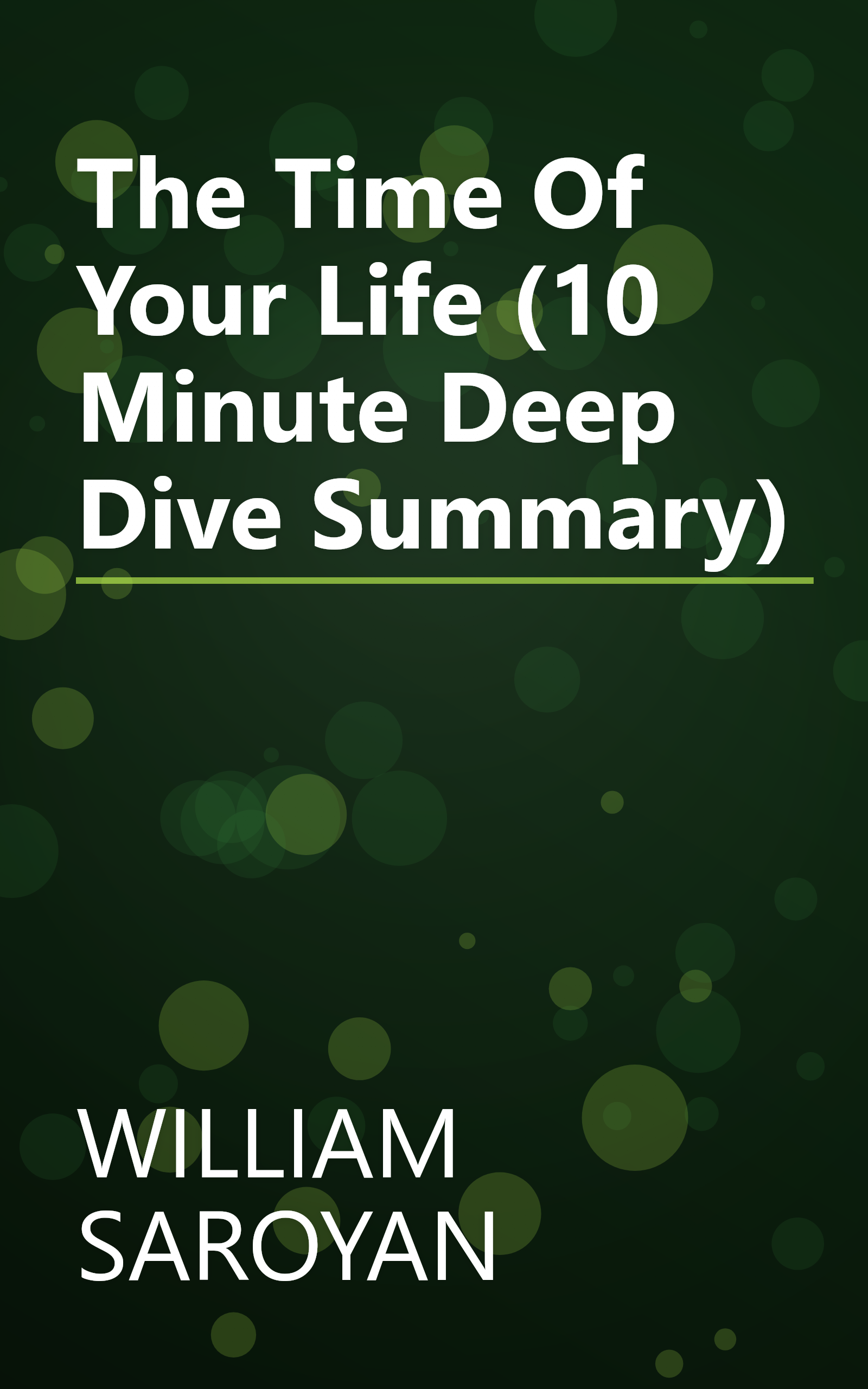 The Time Of Your Life (10 Minute   Deep Dive Summary) book cover