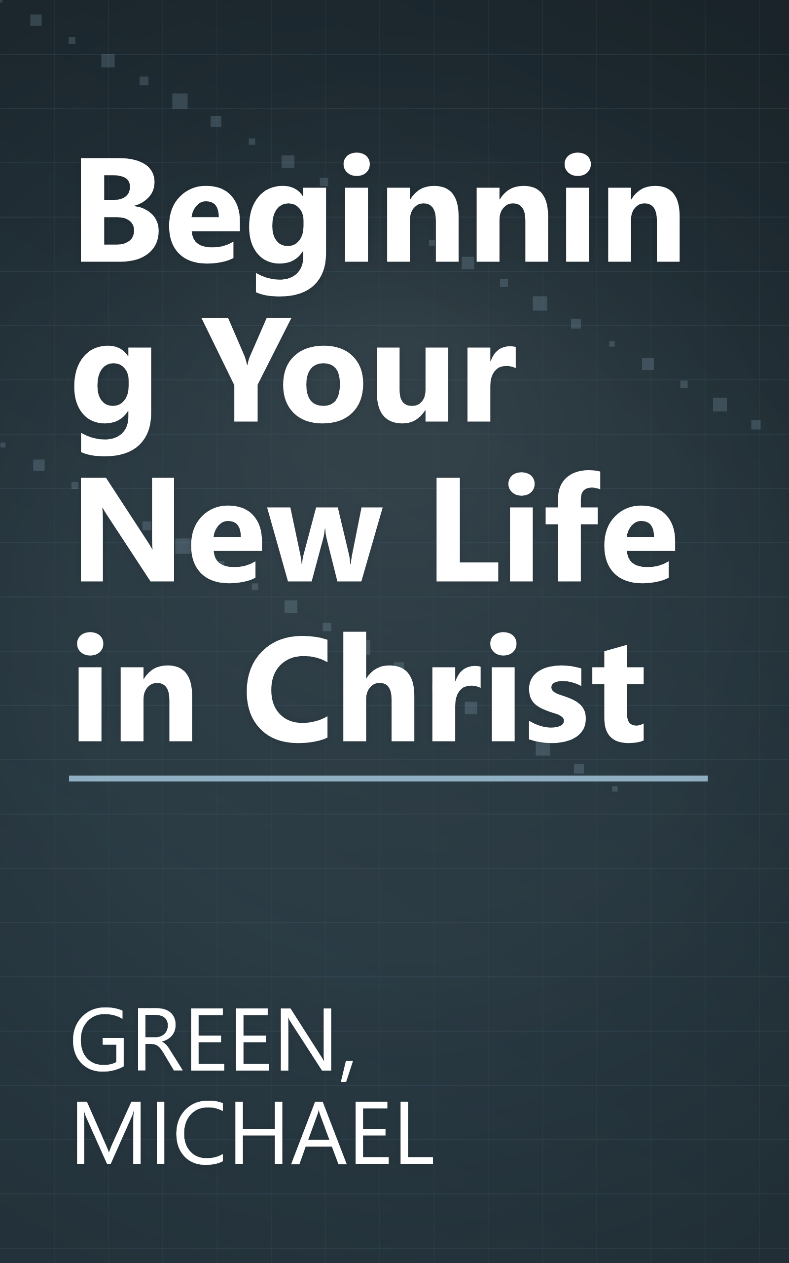 Beginning Your New Life in Christ book cover