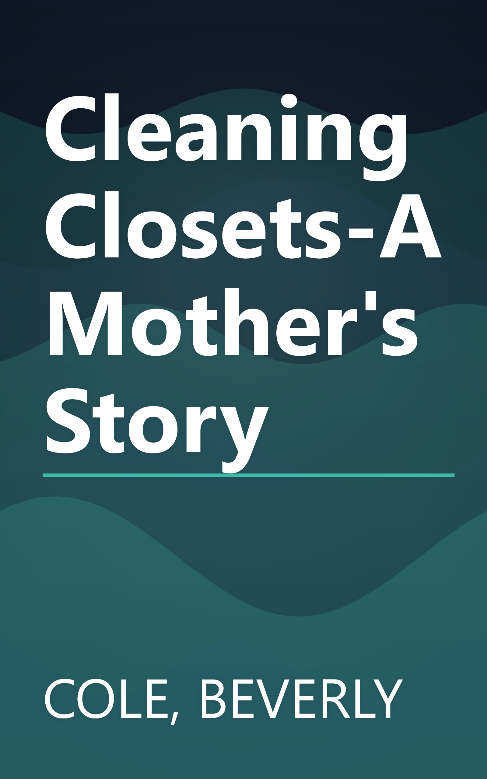Cleaning Closets-A Mother's Story book cover