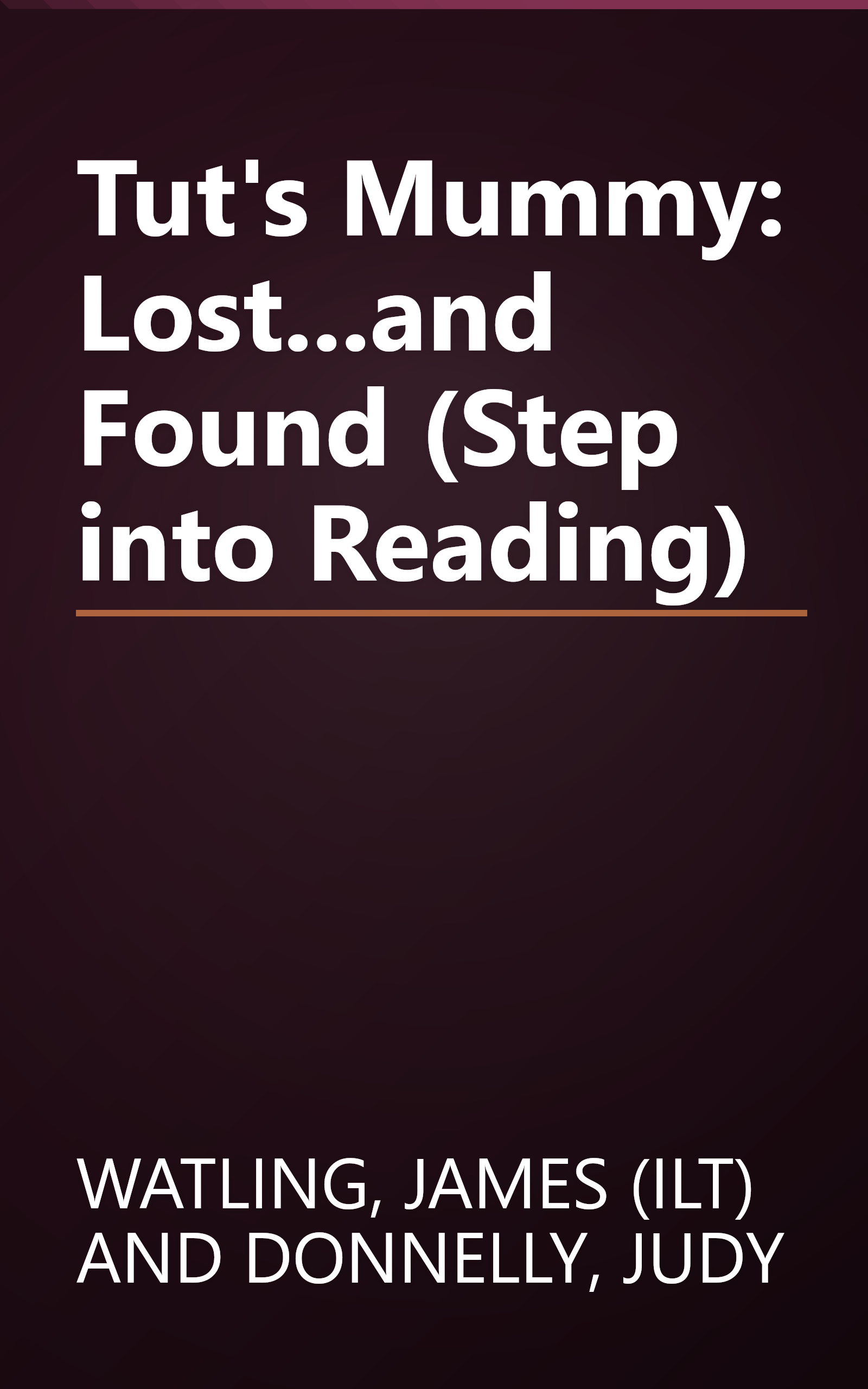 Tut's Mummy: Lost...and Found (Step into Reading) book cover