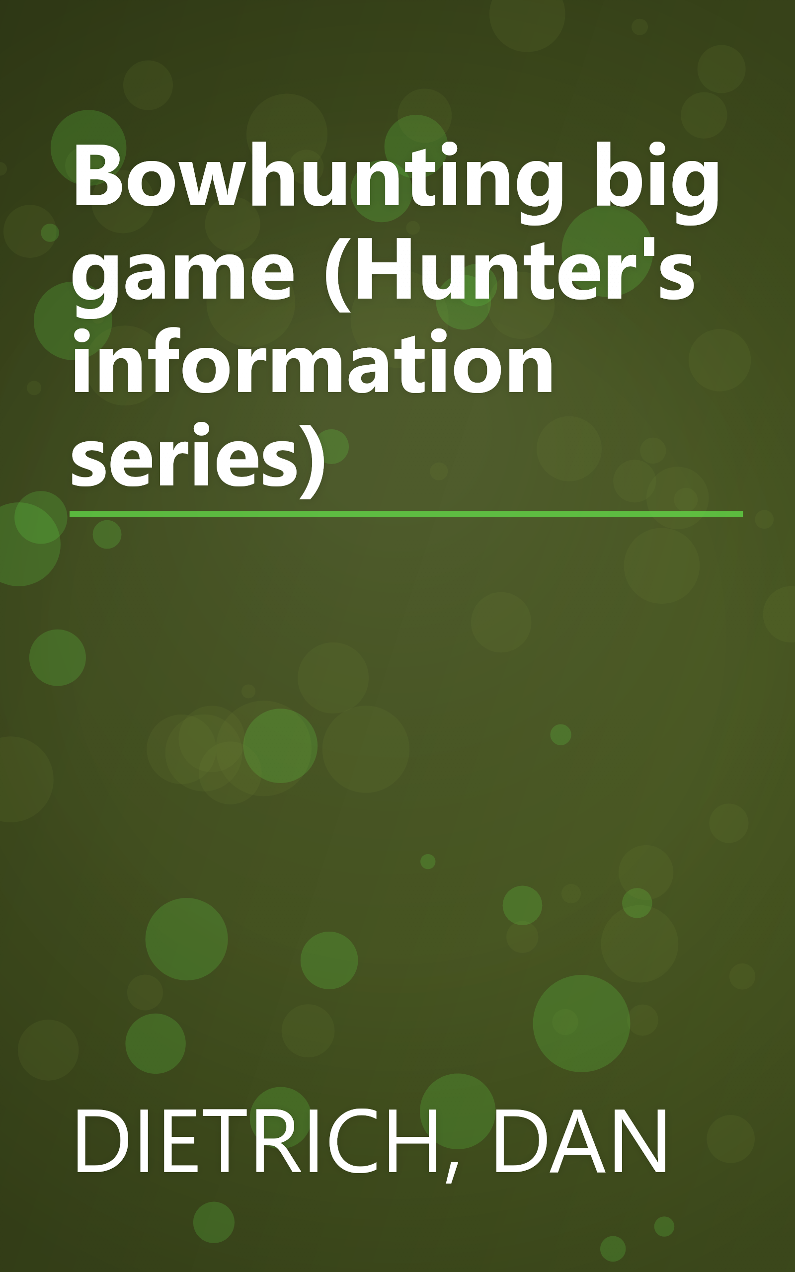 Bowhunting big game (Hunter's information series) book cover