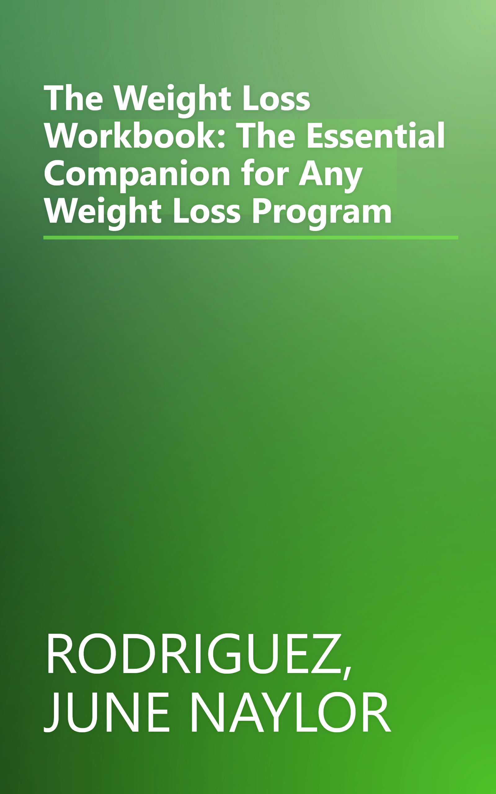 The Weight Loss Workbook: The Essential Companion for Any Weight Loss Program book cover