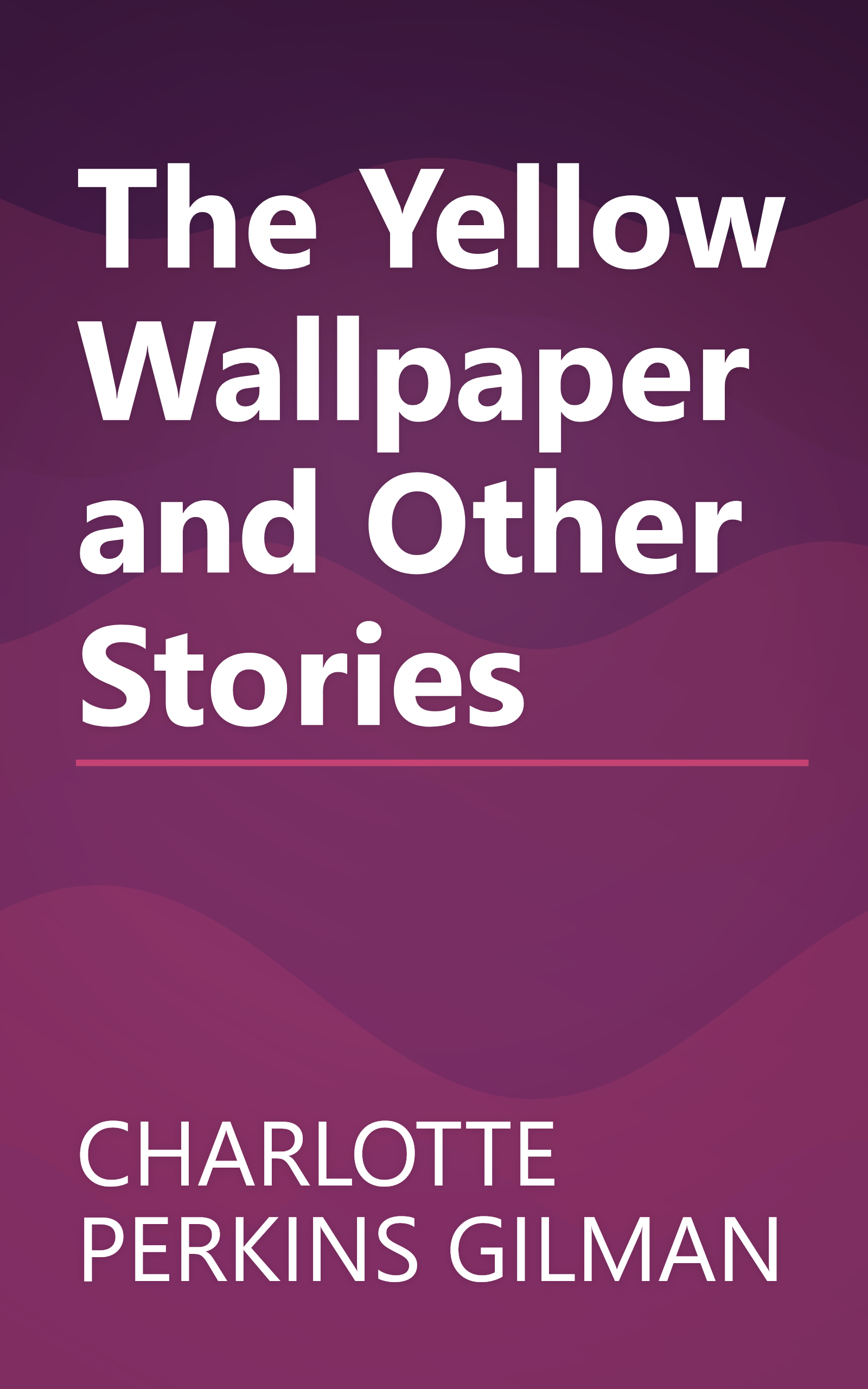The Yellow Wallpaper and Other Stories book cover