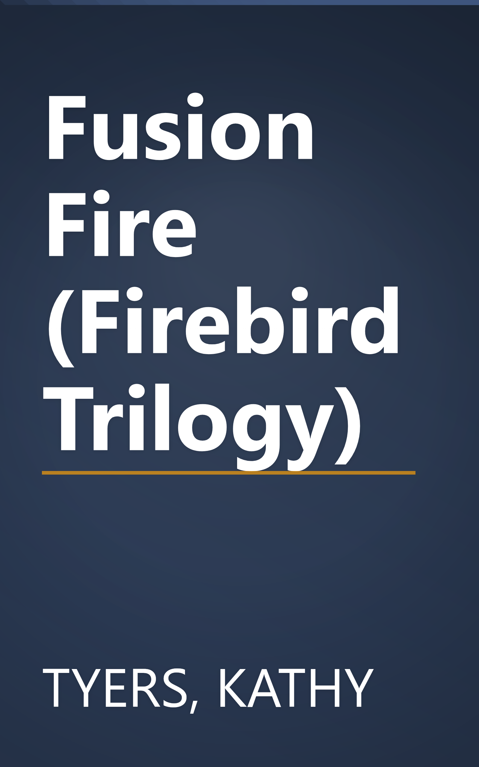 Fusion Fire (Firebird Trilogy) book cover