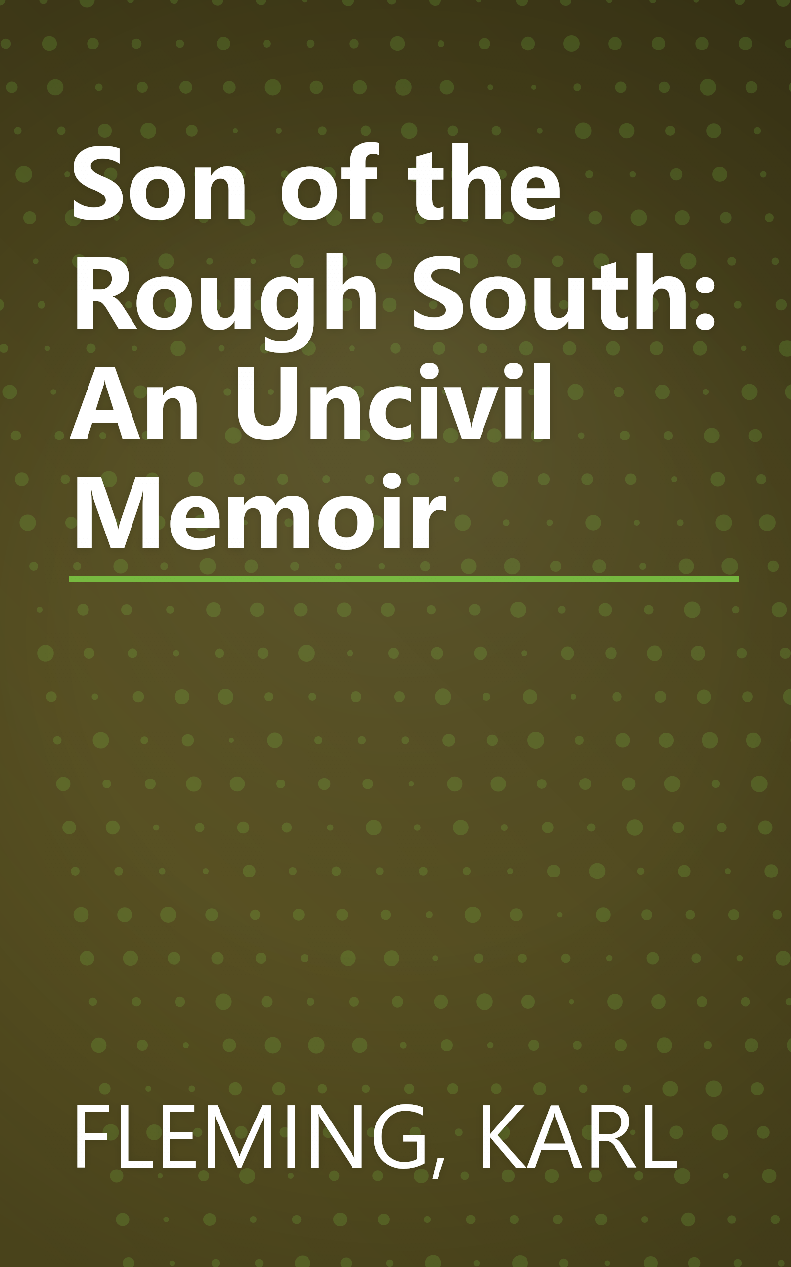 Son of the Rough South: An Uncivil Memoir book cover