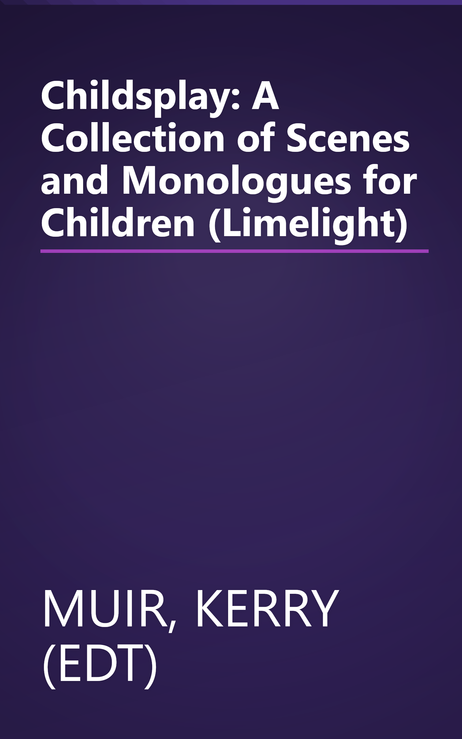 Childsplay: A Collection of Scenes and Monologues for Children (Limelight) book cover