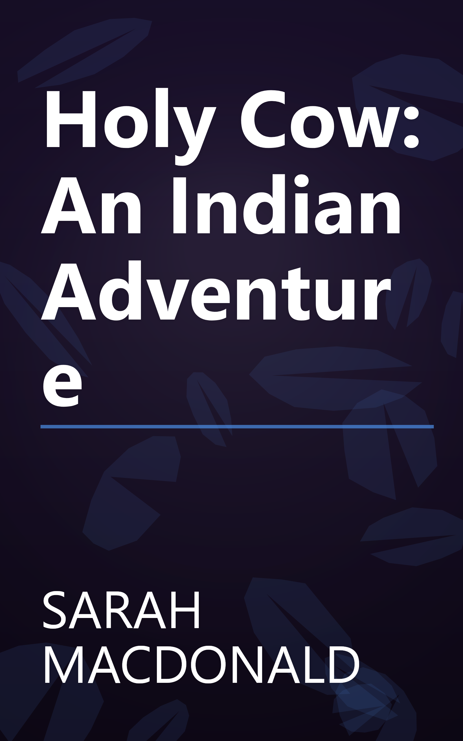 Holy Cow: An Indian Adventure book cover