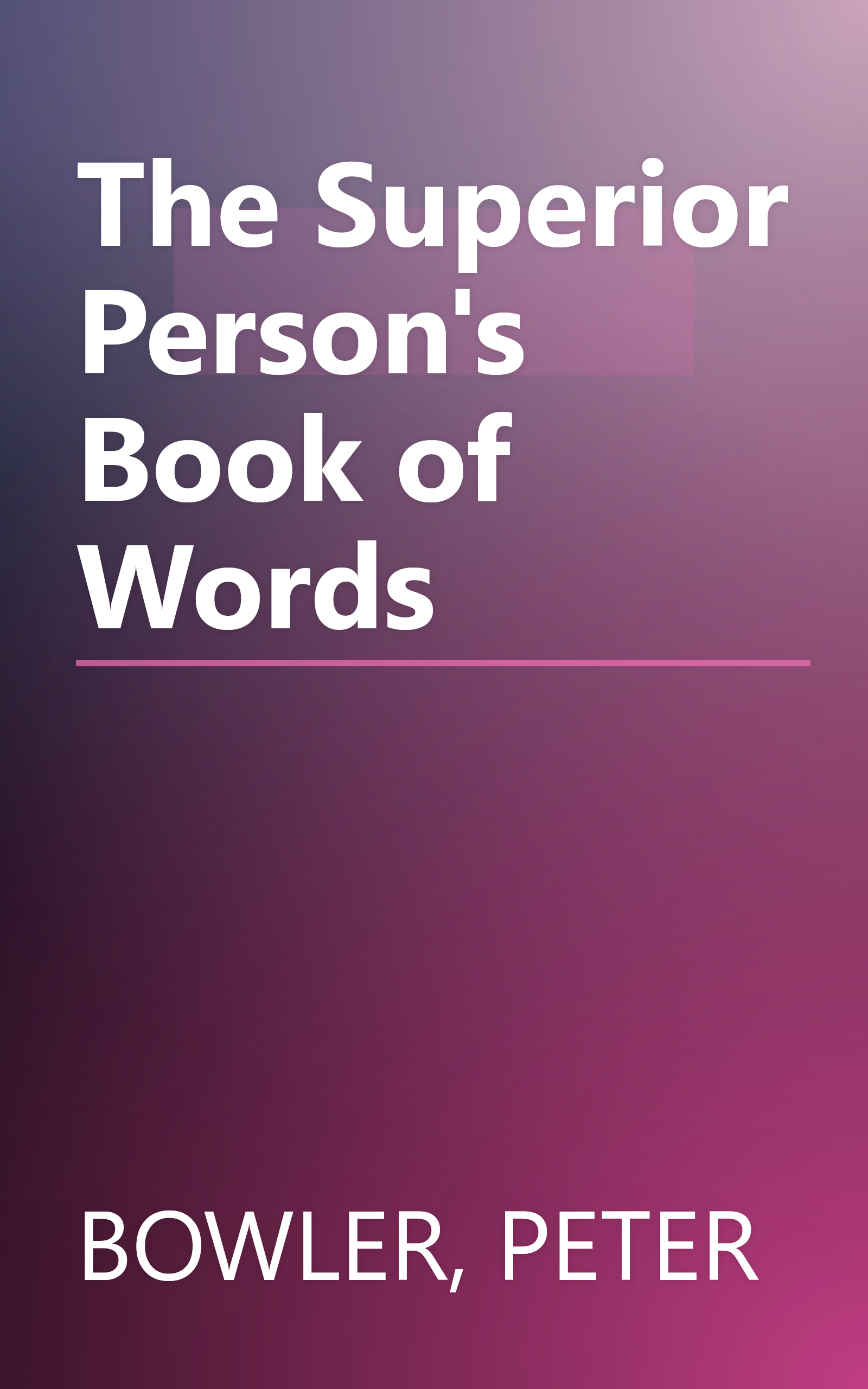 The Superior Person's Book of Words book cover