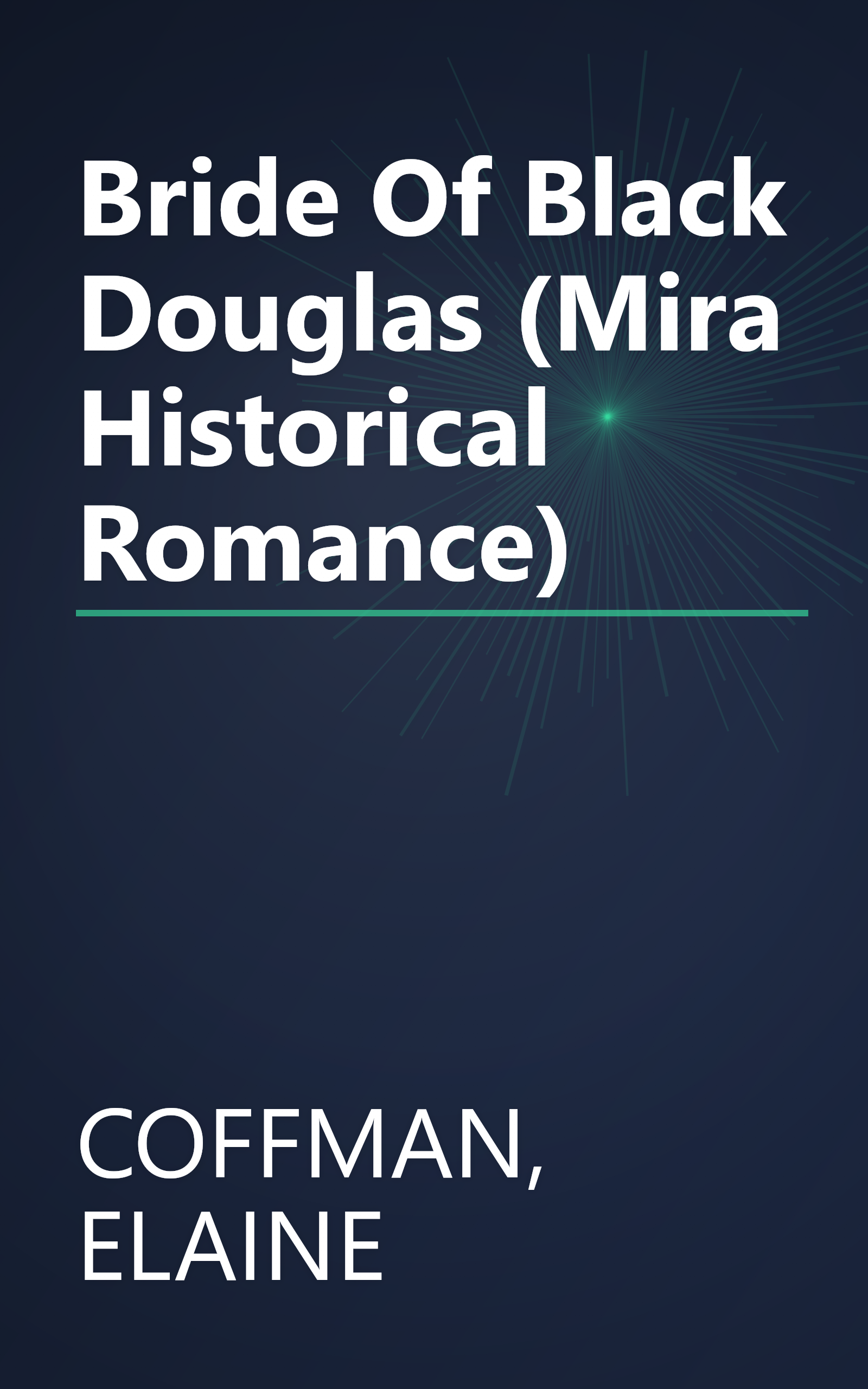 Bride Of Black Douglas (Mira Historical Romance) book cover