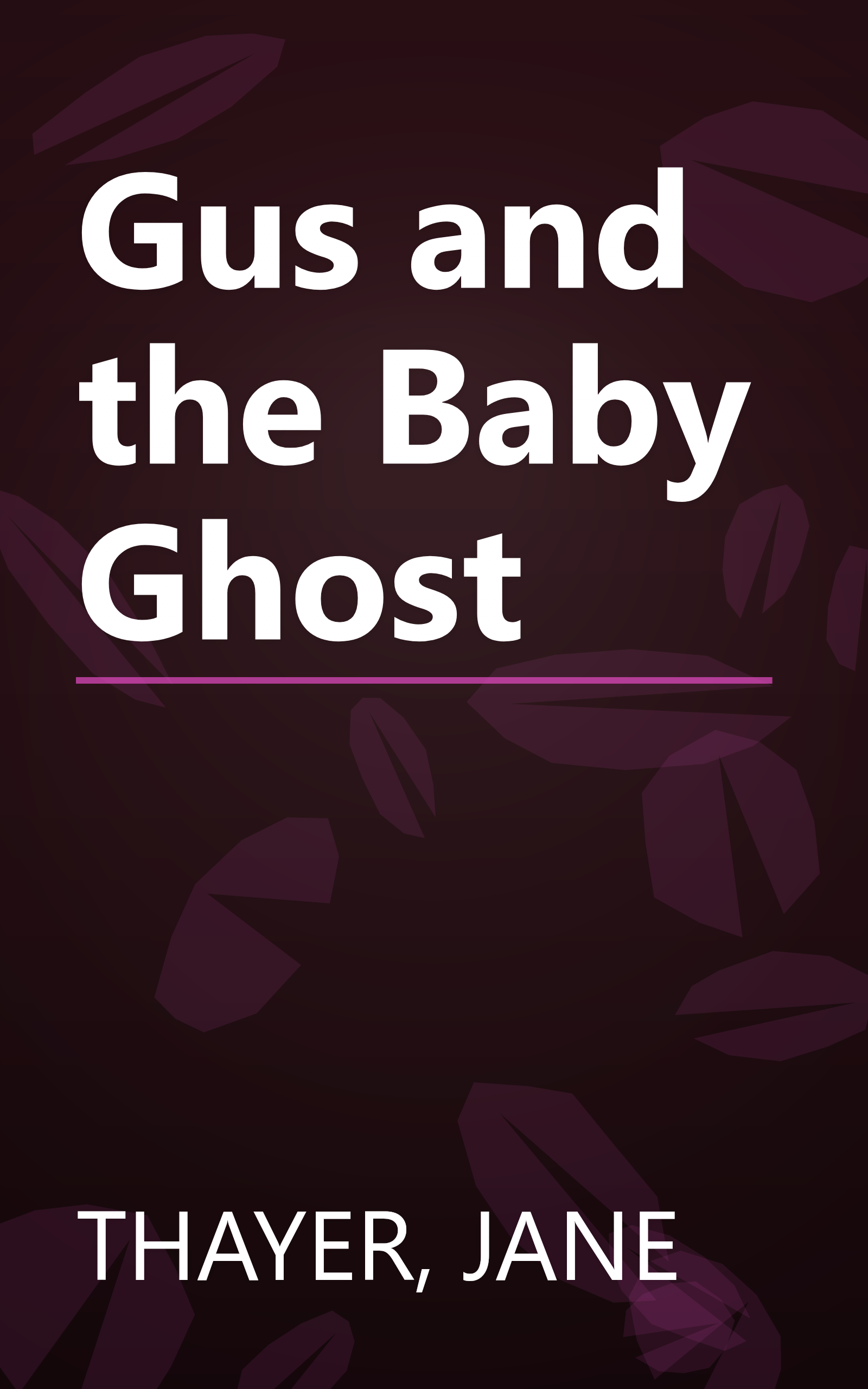 Gus and the Baby Ghost book cover