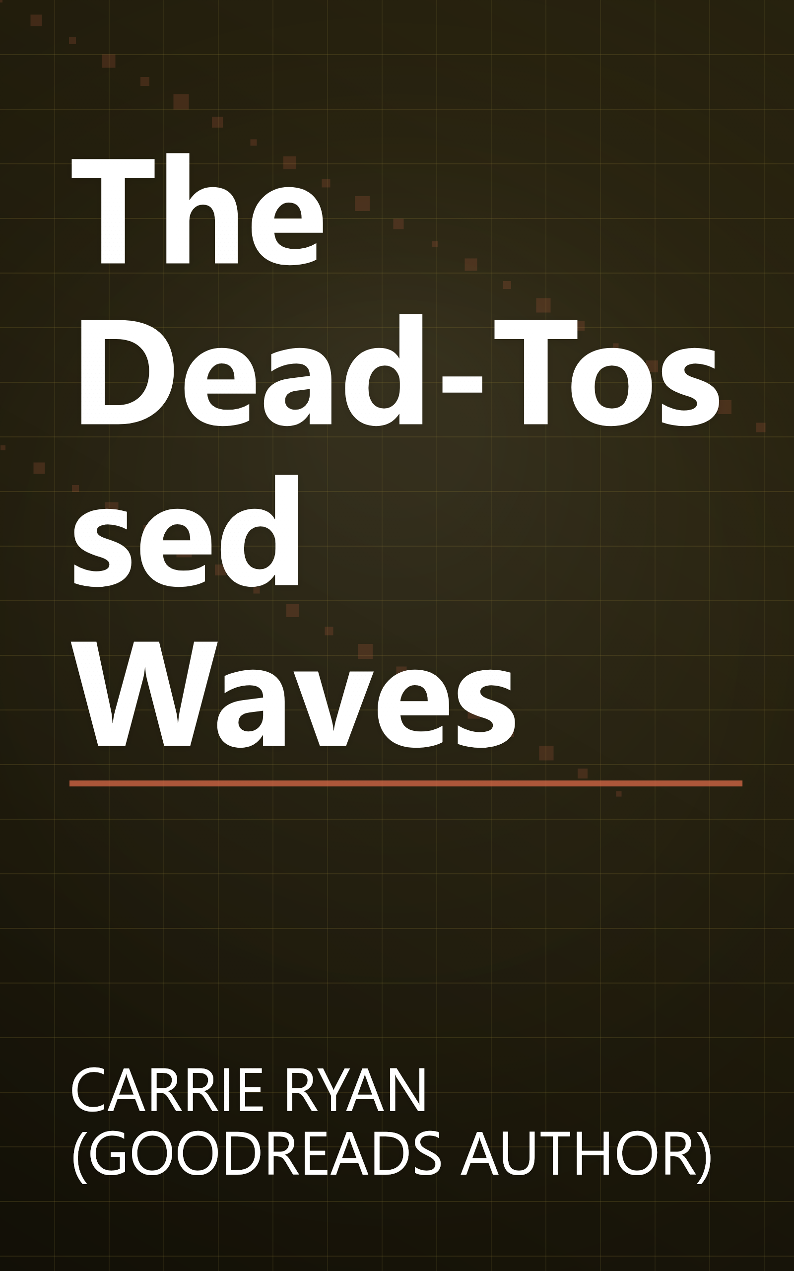 The Dead-Tossed Waves book cover