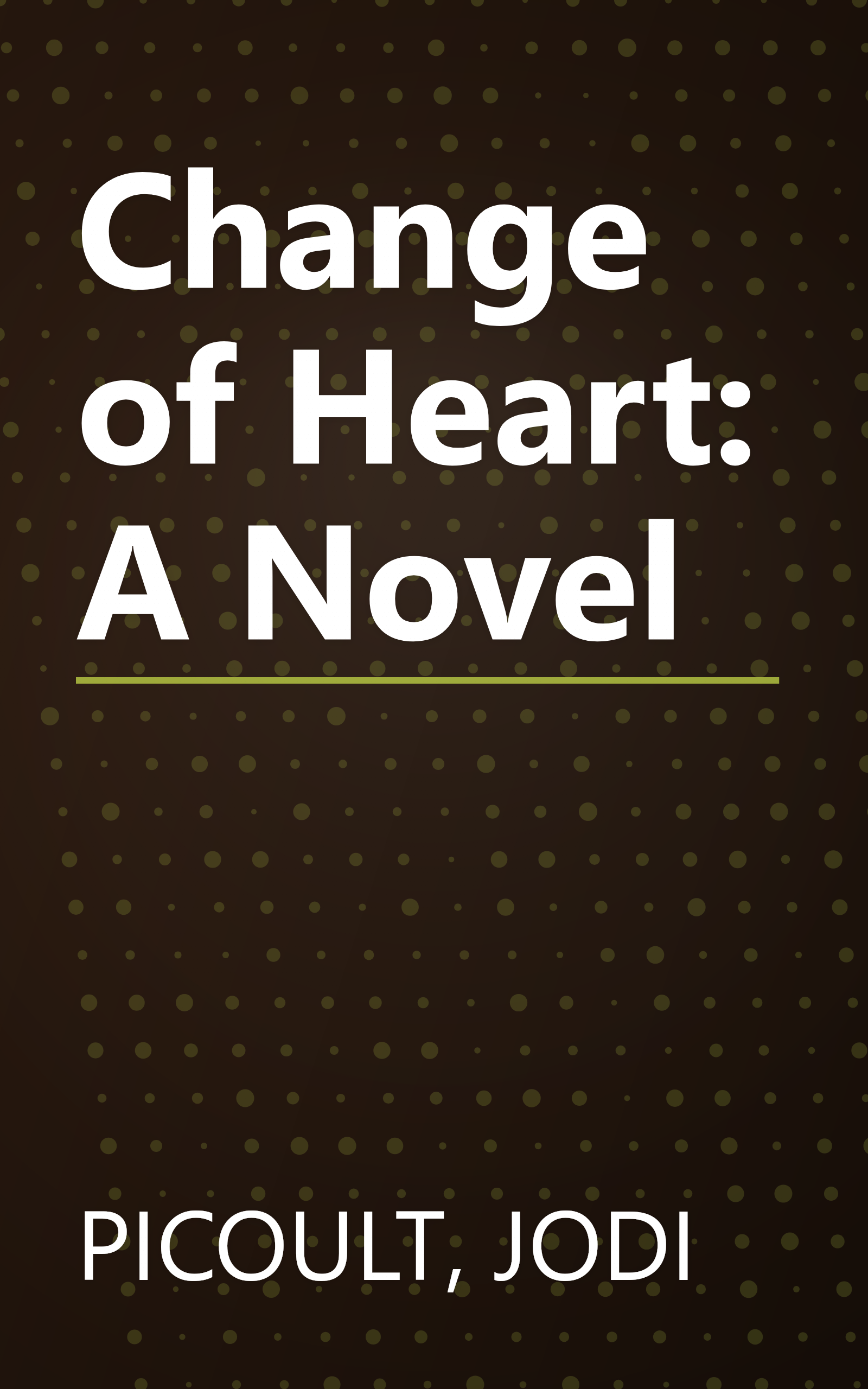 Change of Heart: A Novel book cover