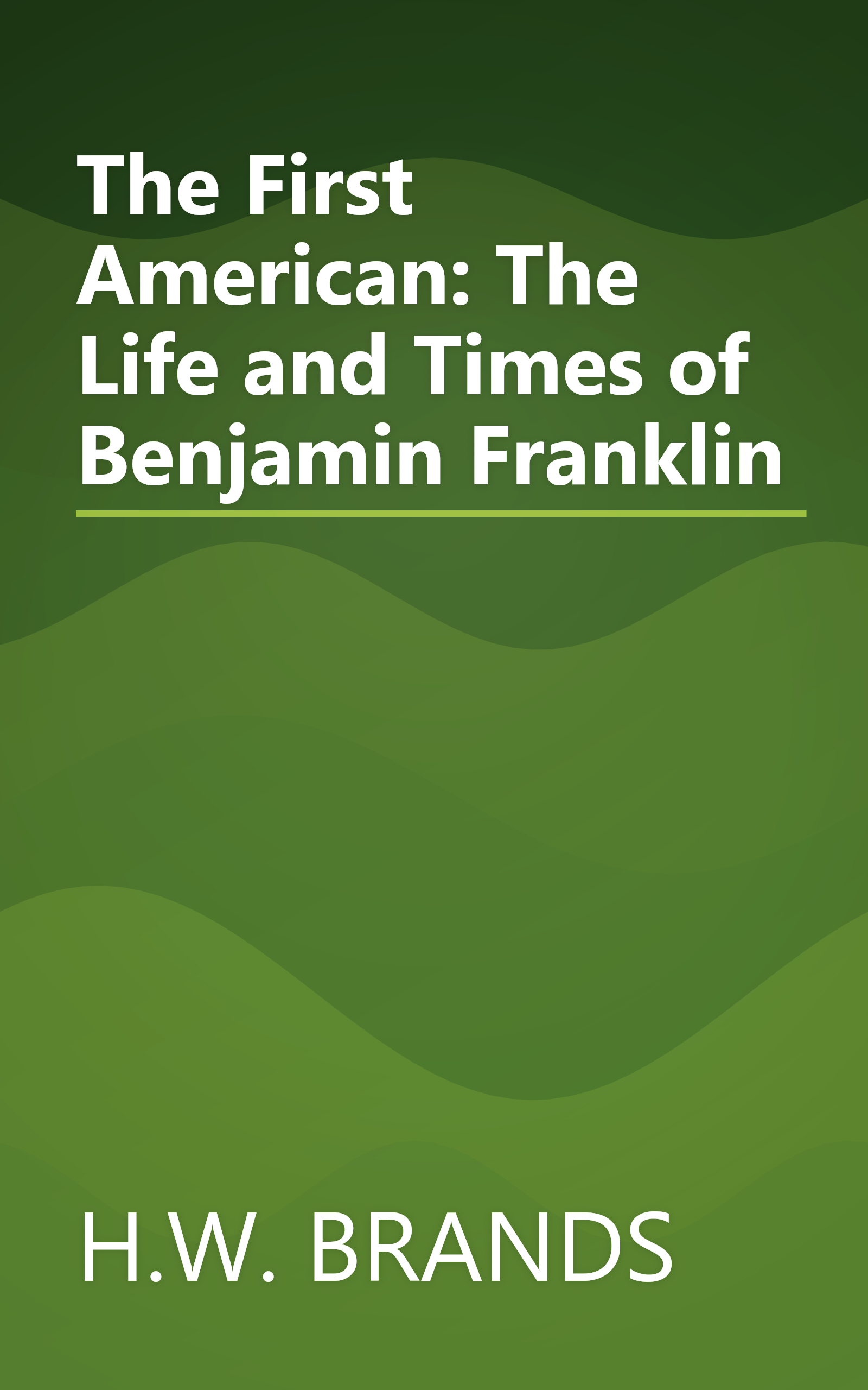 The First American: The Life and Times of Benjamin Franklin book cover