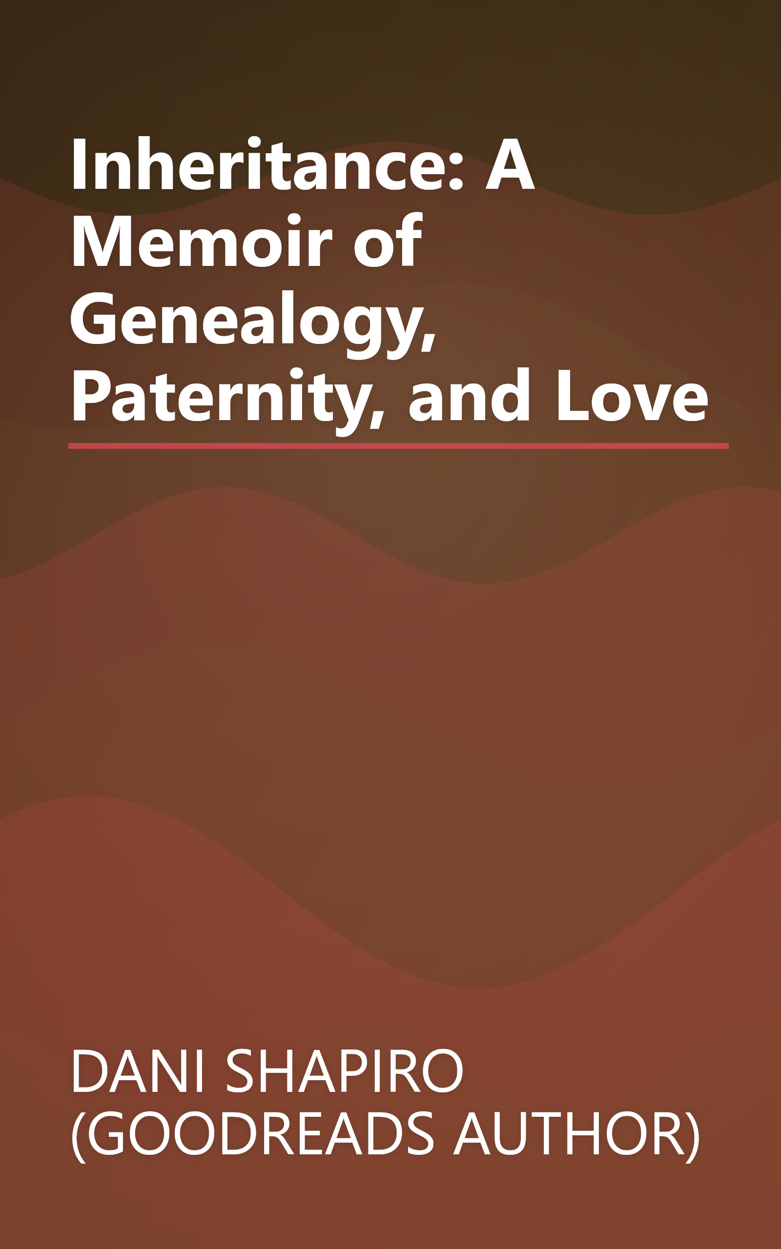Inheritance: A Memoir of Genealogy, Paternity, and Love book cover