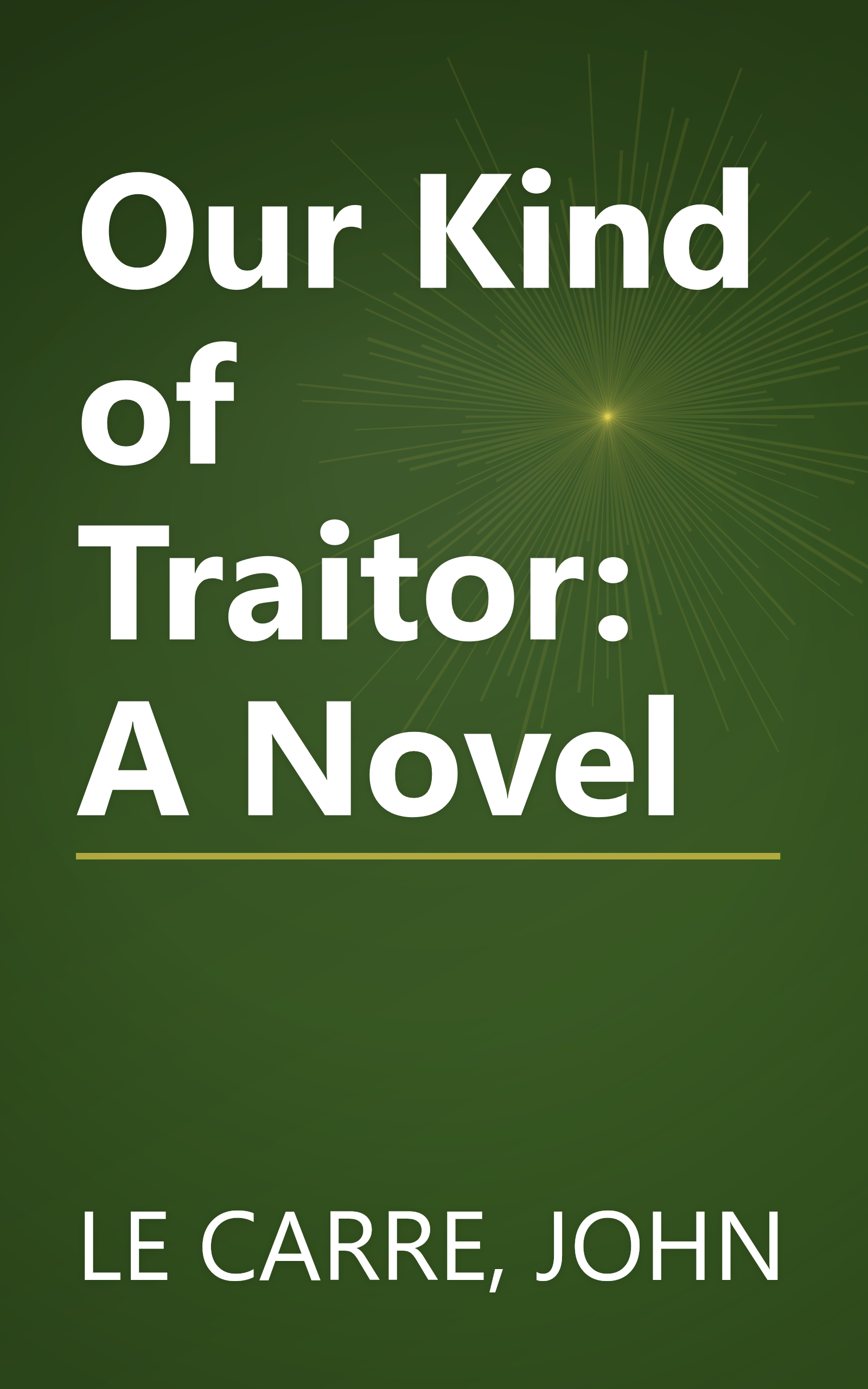 Our Kind of Traitor: A Novel book cover