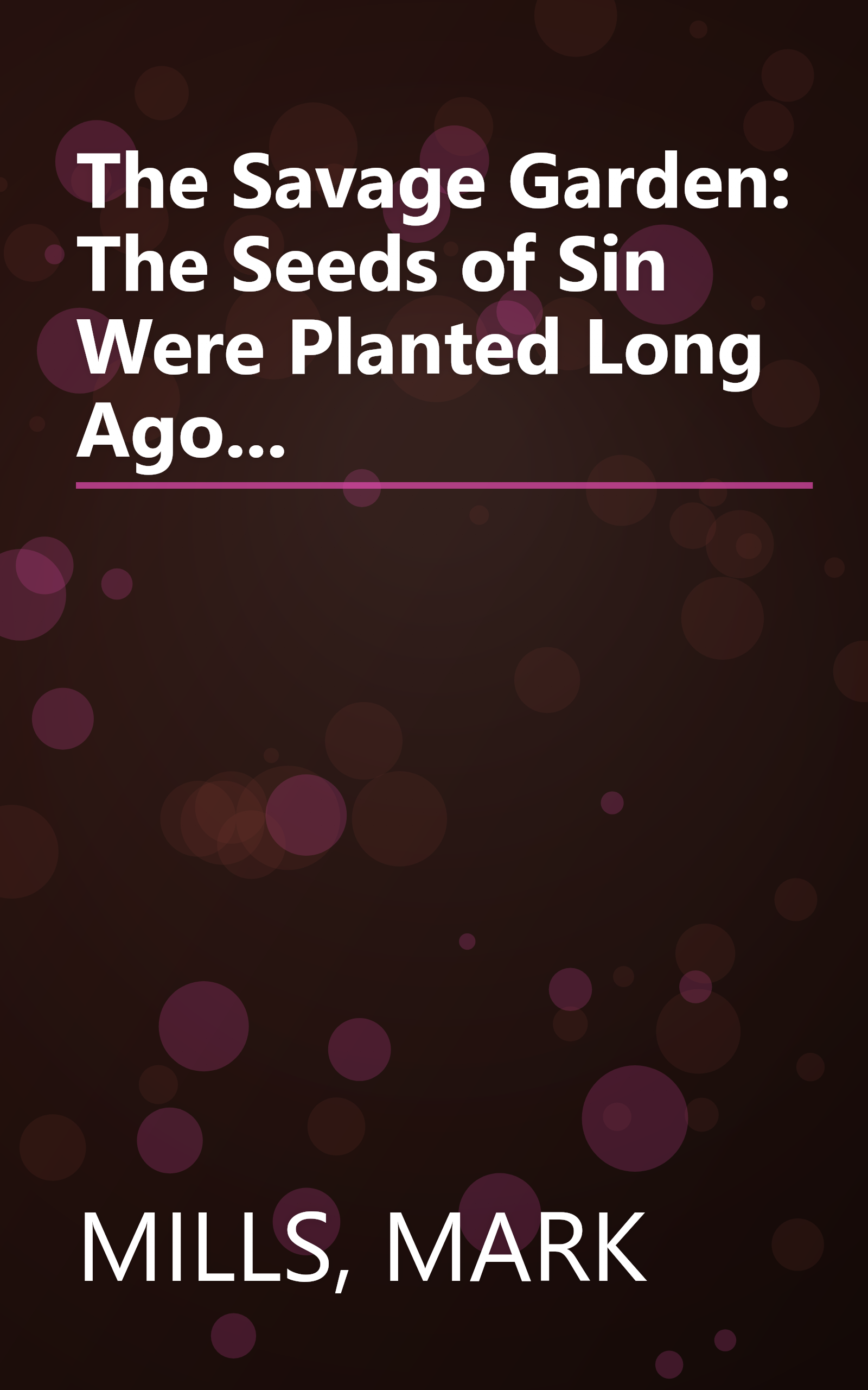 The Savage Garden: The Seeds of Sin Were Planted Long Ago... book cover