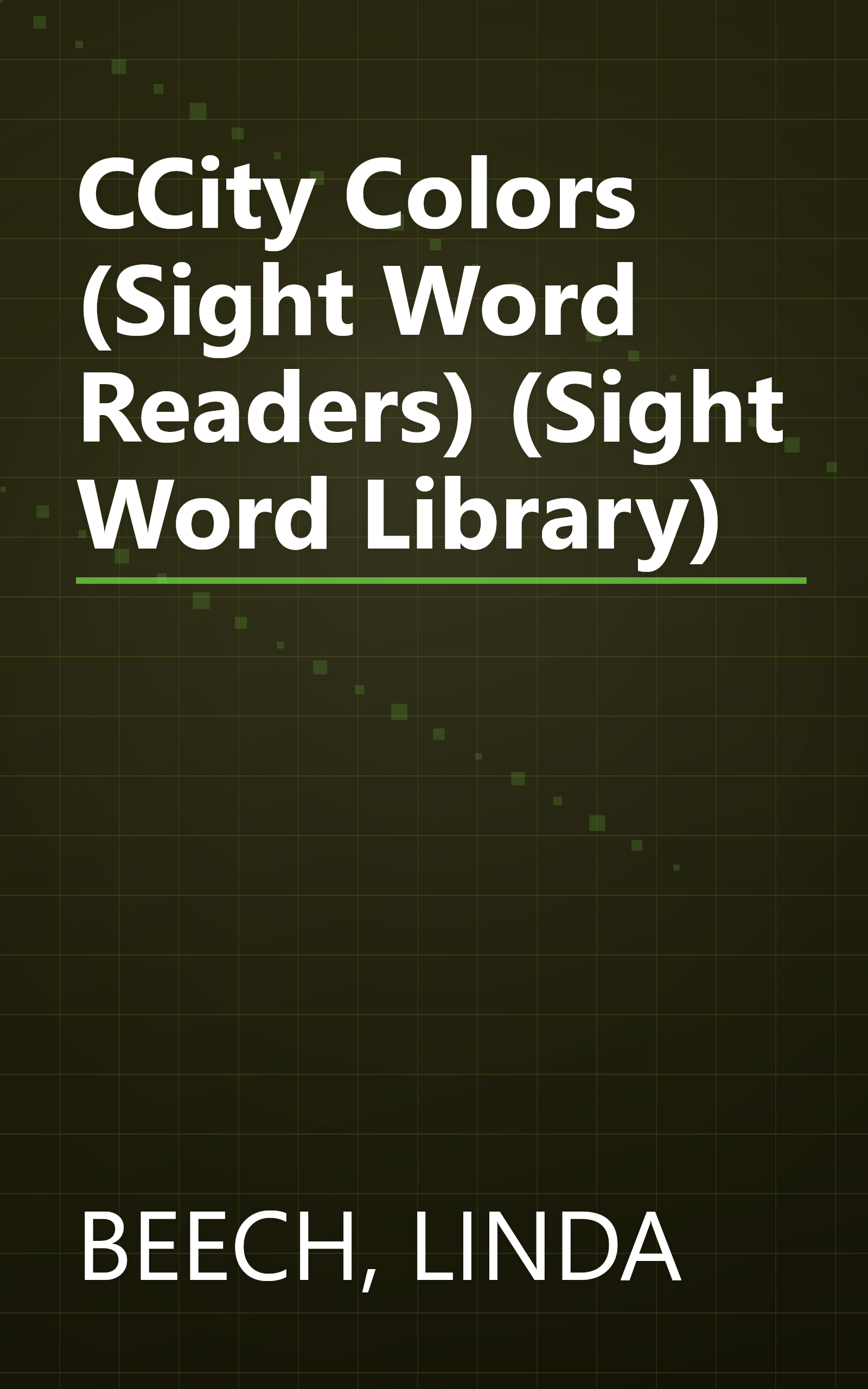 CCity Colors (Sight Word Readers) (Sight Word Library) book cover