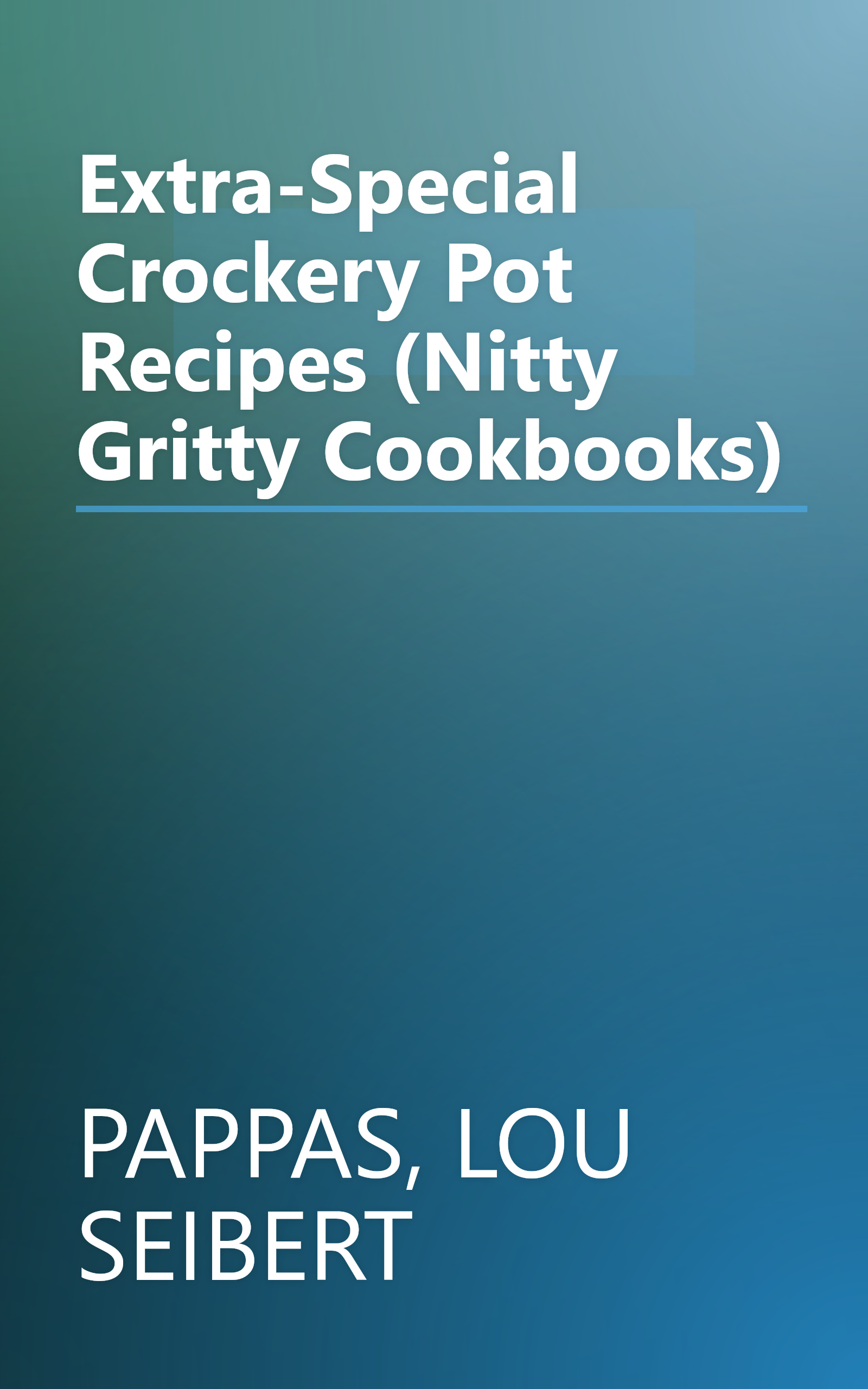 Extra-Special Crockery Pot Recipes (Nitty Gritty Cookbooks) book cover