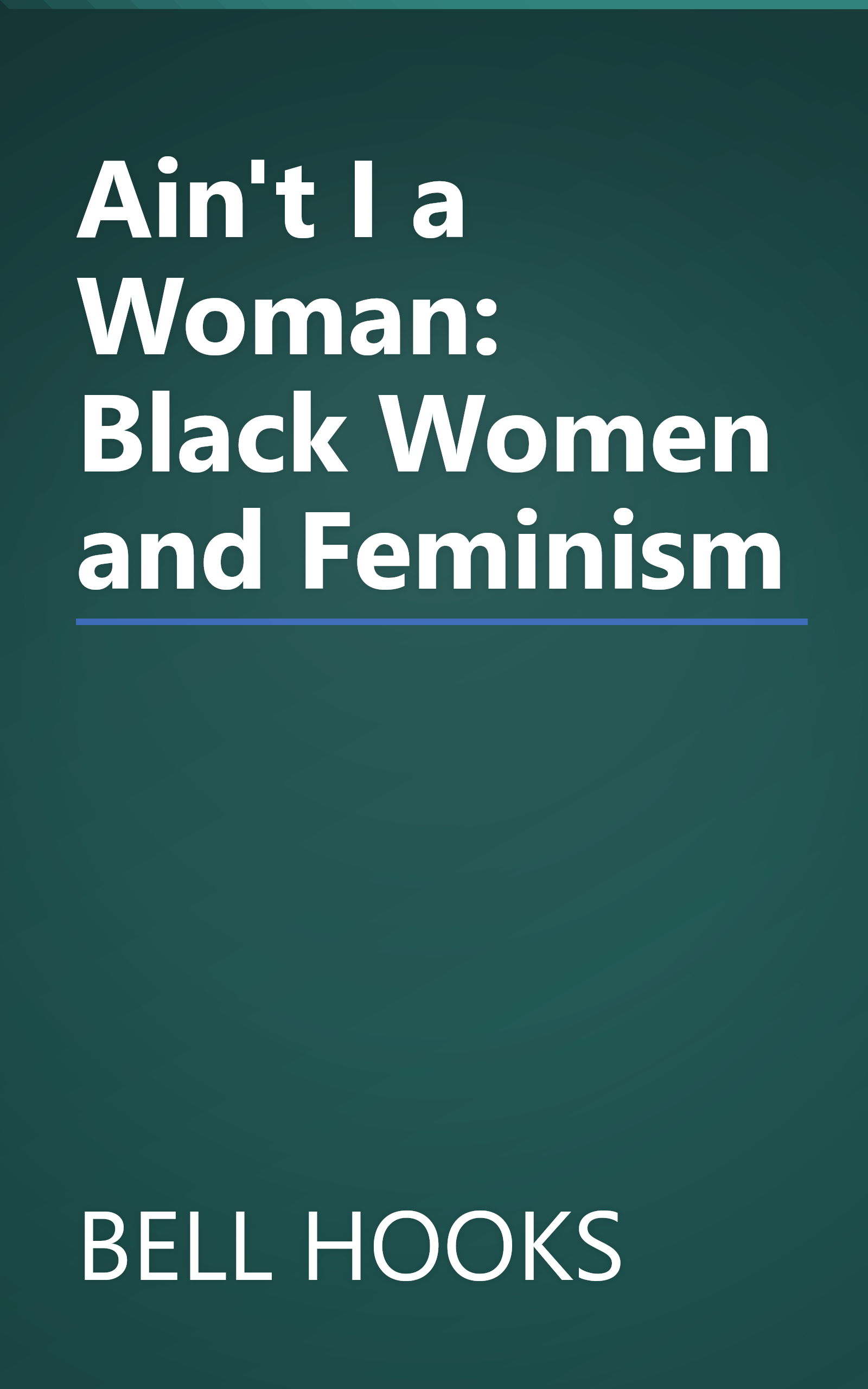 Ain't I a Woman: Black Women and Feminism book cover