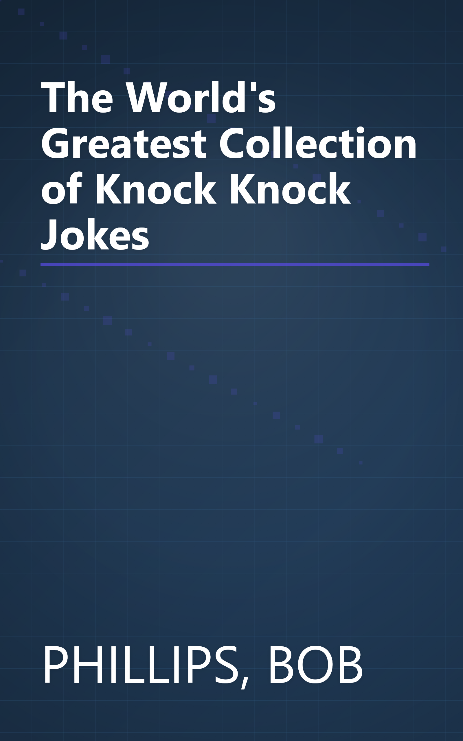 The World's Greatest Collection of Knock Knock Jokes book cover