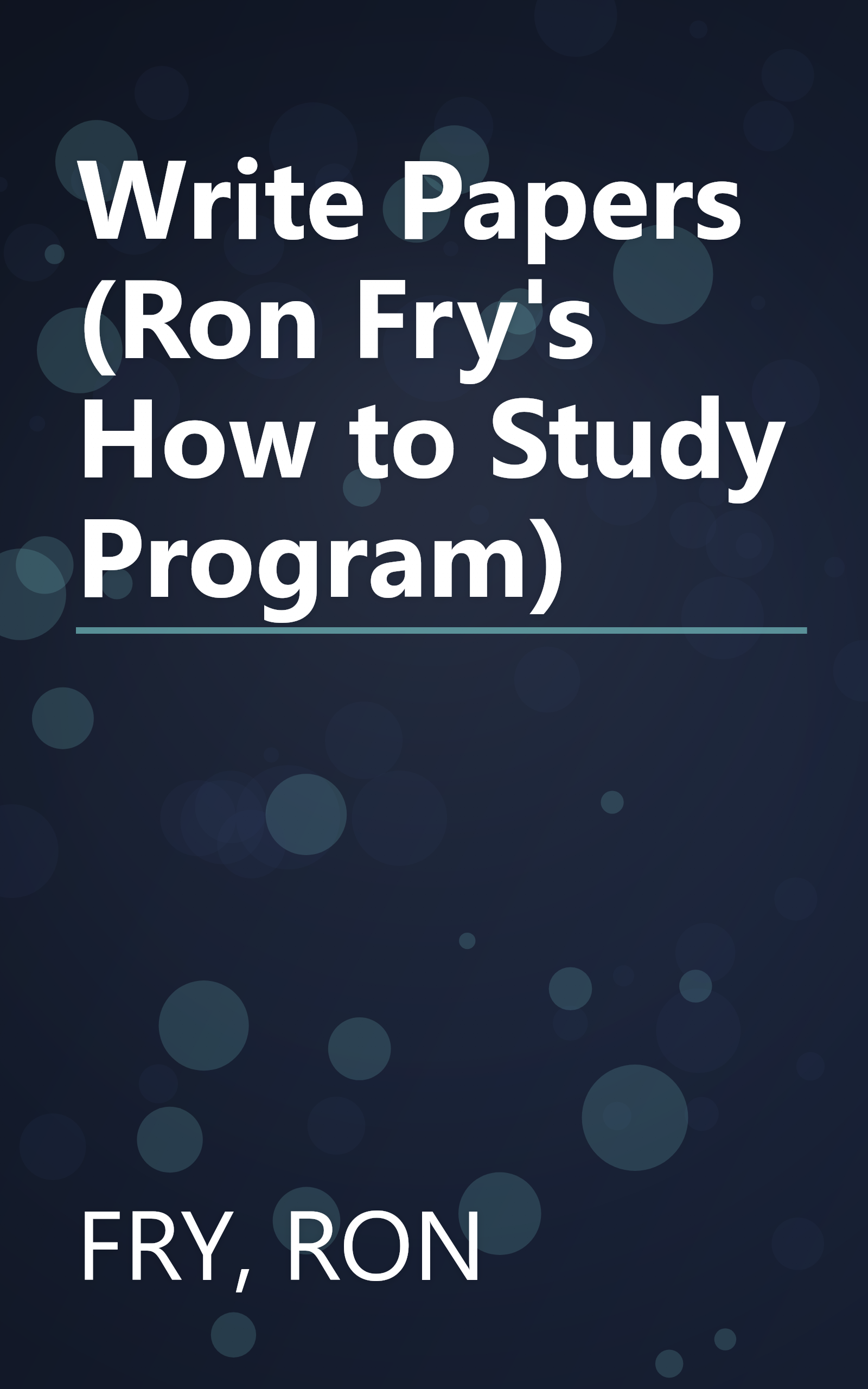 Write Papers (Ron Fry's How to Study Program) book cover