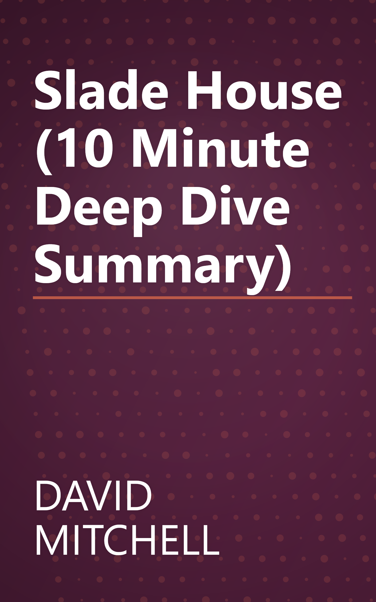 Slade House (10 Minute   Deep Dive Summary) book cover